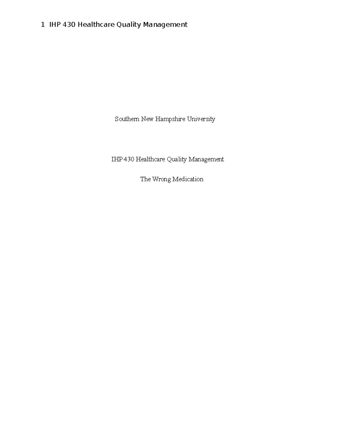 IHP 430 Short Paper The Wrong Medication - Southern New Hampshire ...