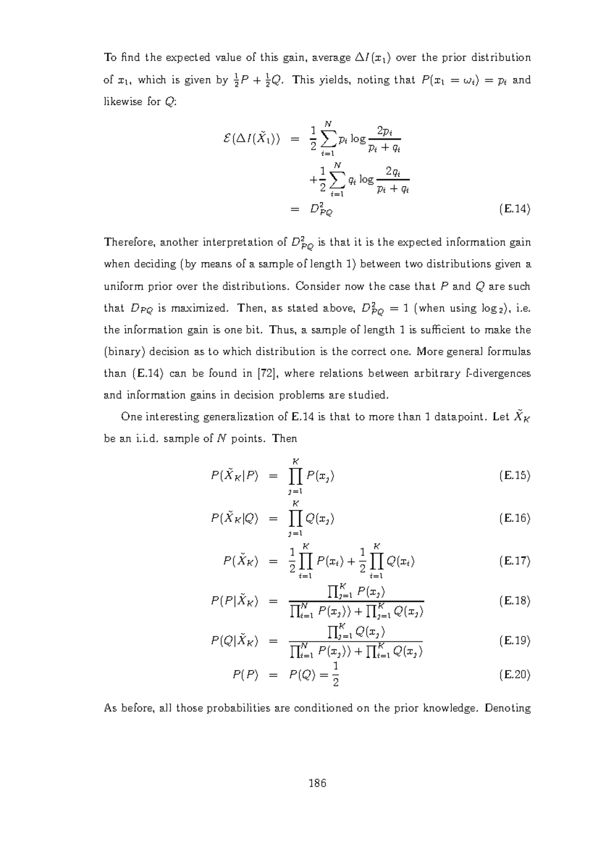 Bayesian behaviour 28 - To find the expected value of this gain, average ∆I(x 1 ) over the prior ...