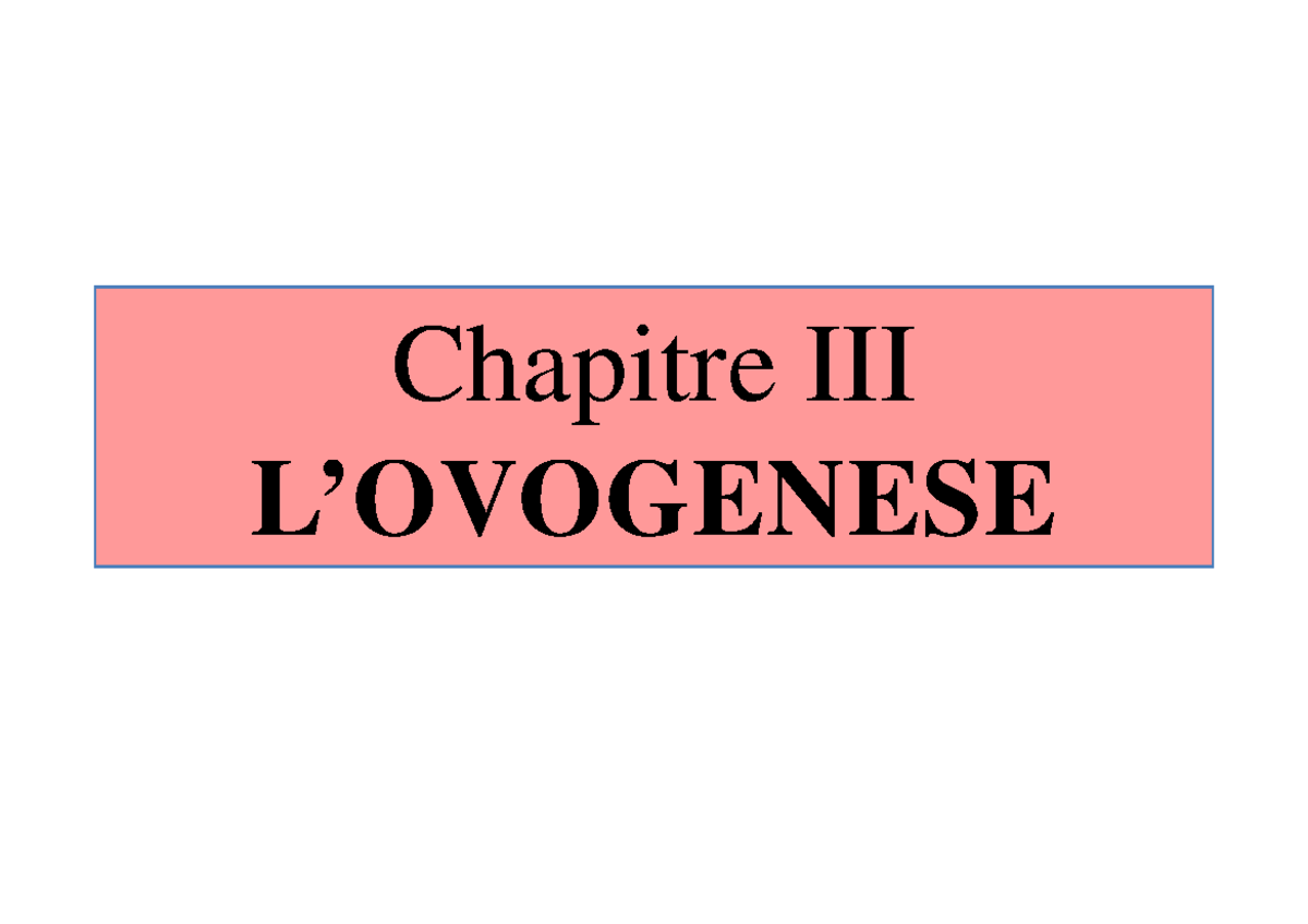 Cours S1 ovogenèse - Chapitre III L’OVOGENESEL’OVOGENESE ...