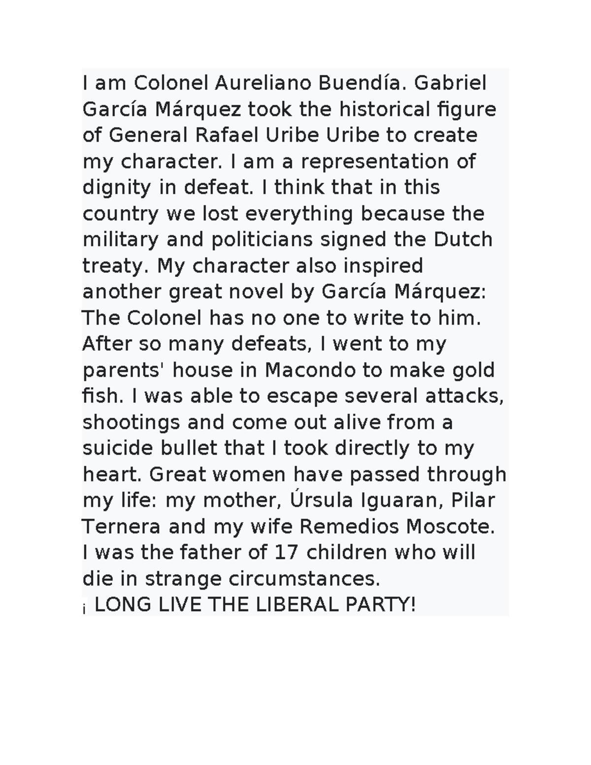 I am Colonel Aureliano Buendía - Gabriel García Márquez took the ...