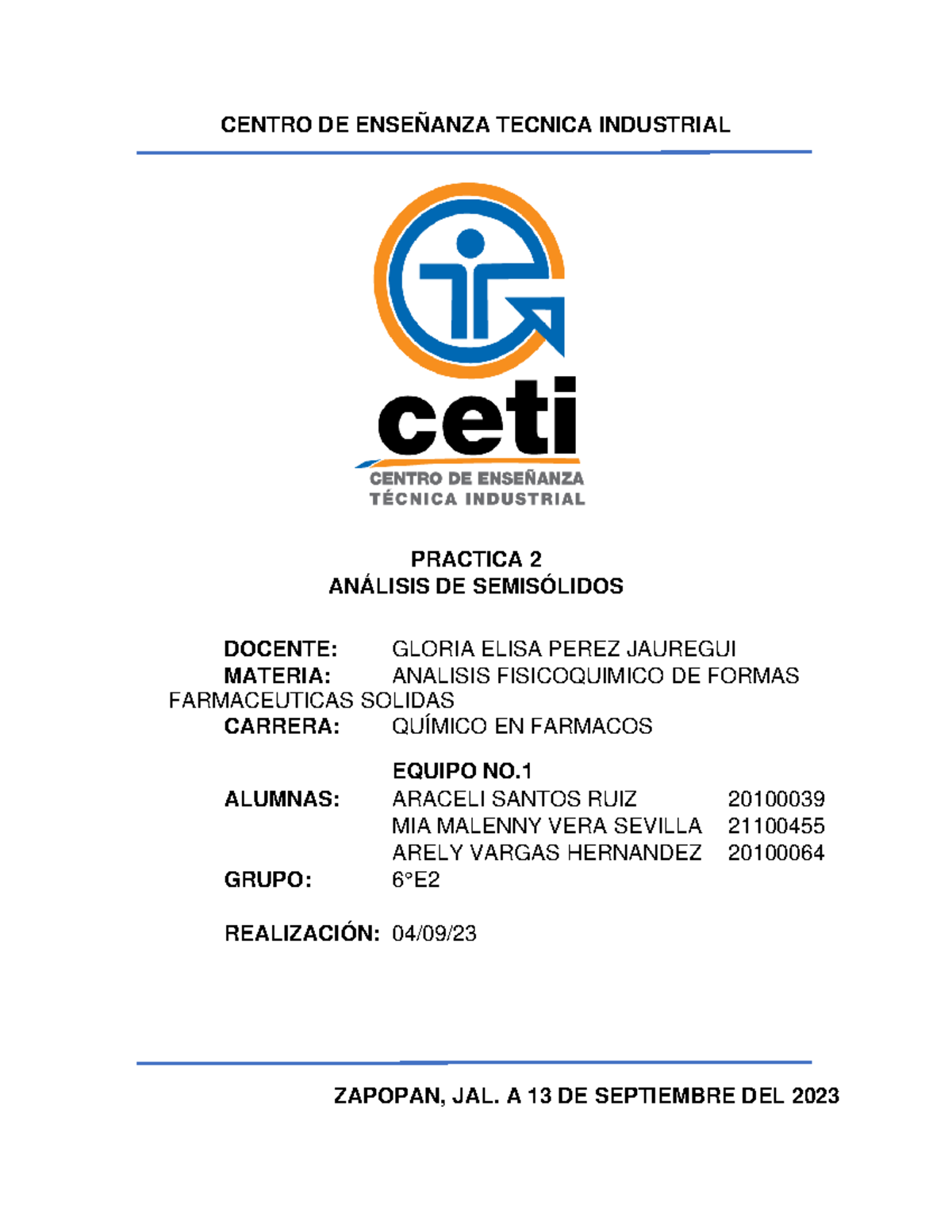 Practica 2 Araceli Santos 2010 0039 6E - CENTRO DE ENSEÑANZA TECNICA INDUSTRIAL PRACTICA 2 ...