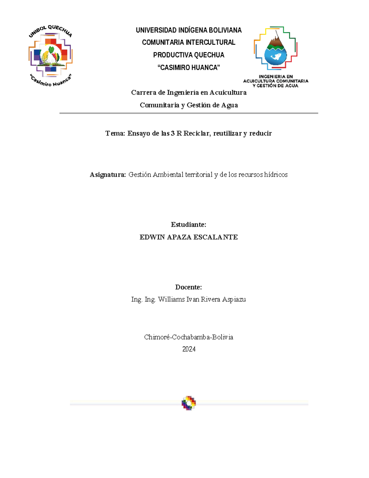 Ensayo de las 3 R 085116 - SDADW - UNIVERSIDAD INDÍGENA BOLIVIANA ...