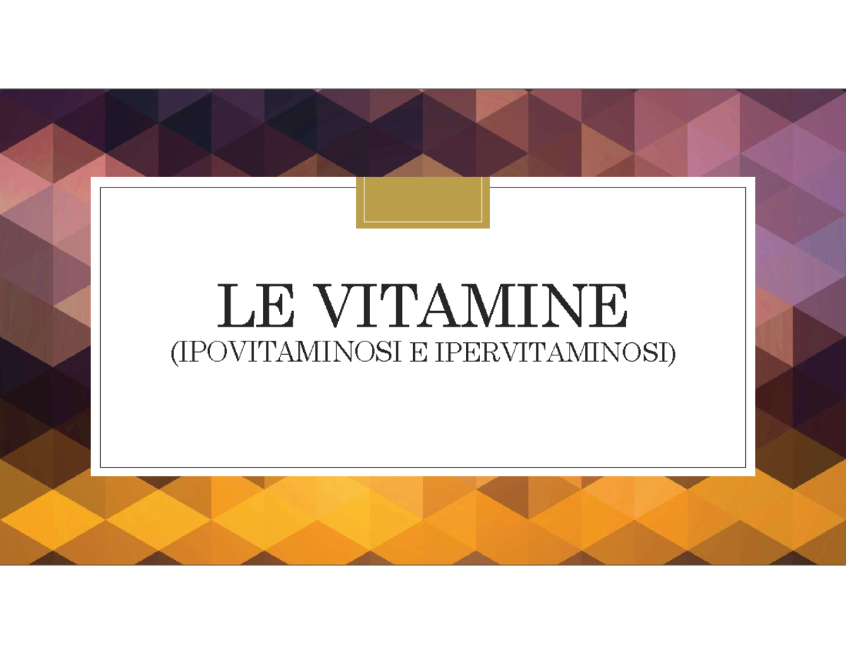 LE Vitamine - Riassunto BIOCHIMICA DELLA NUTRIZIONE - LE VITAMINE ...