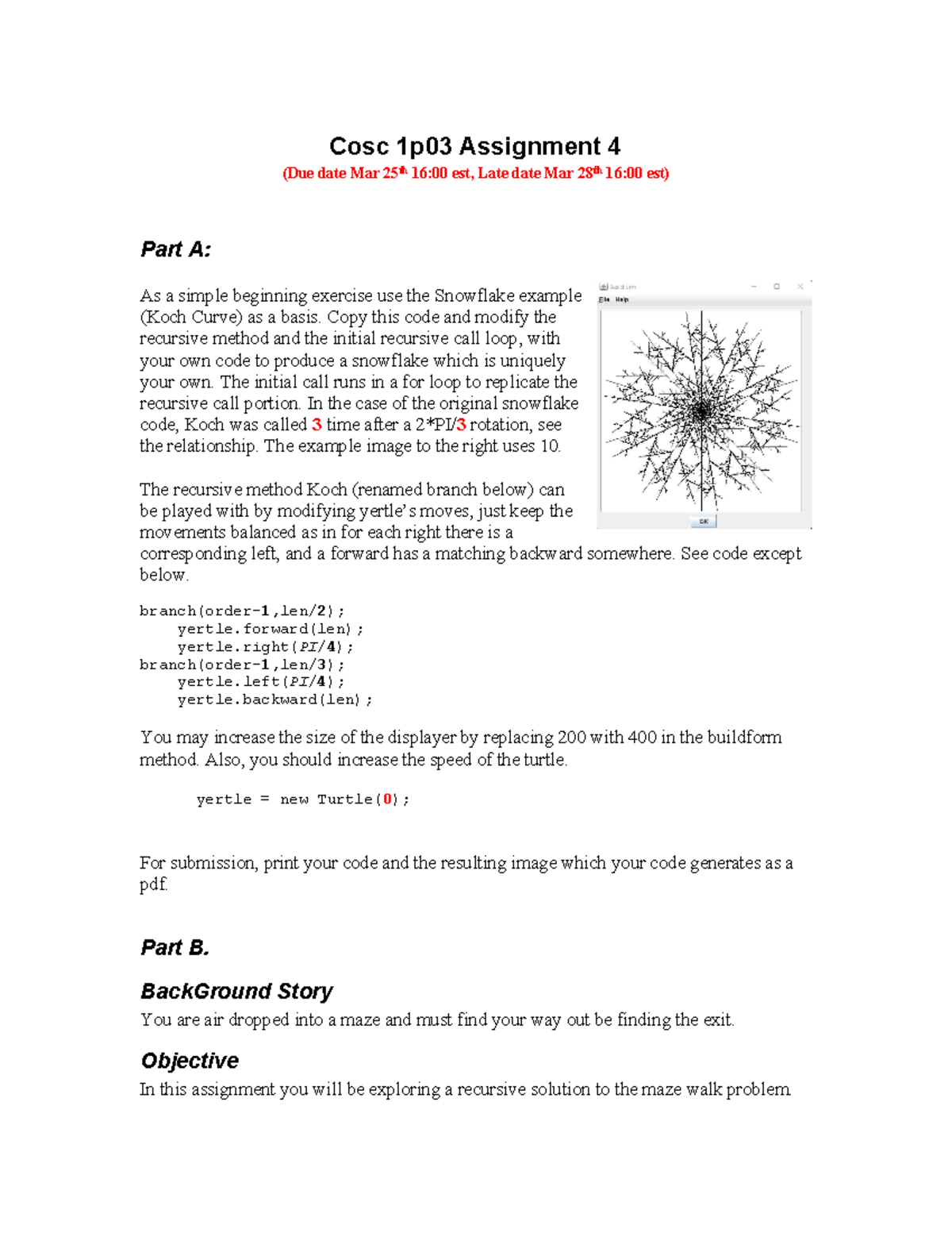 Assignment 4 - Copy this code and modify the recursive method and the initial recursive call ...