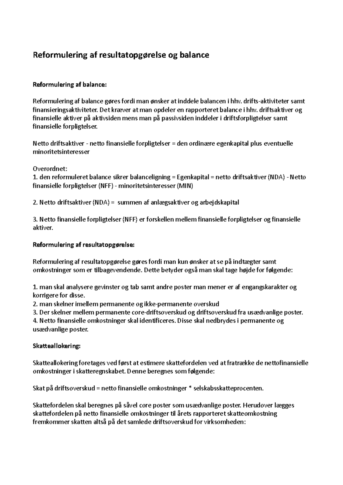 Afsluttende eksamen noter - Reformulering af resultatopgørelse og ...