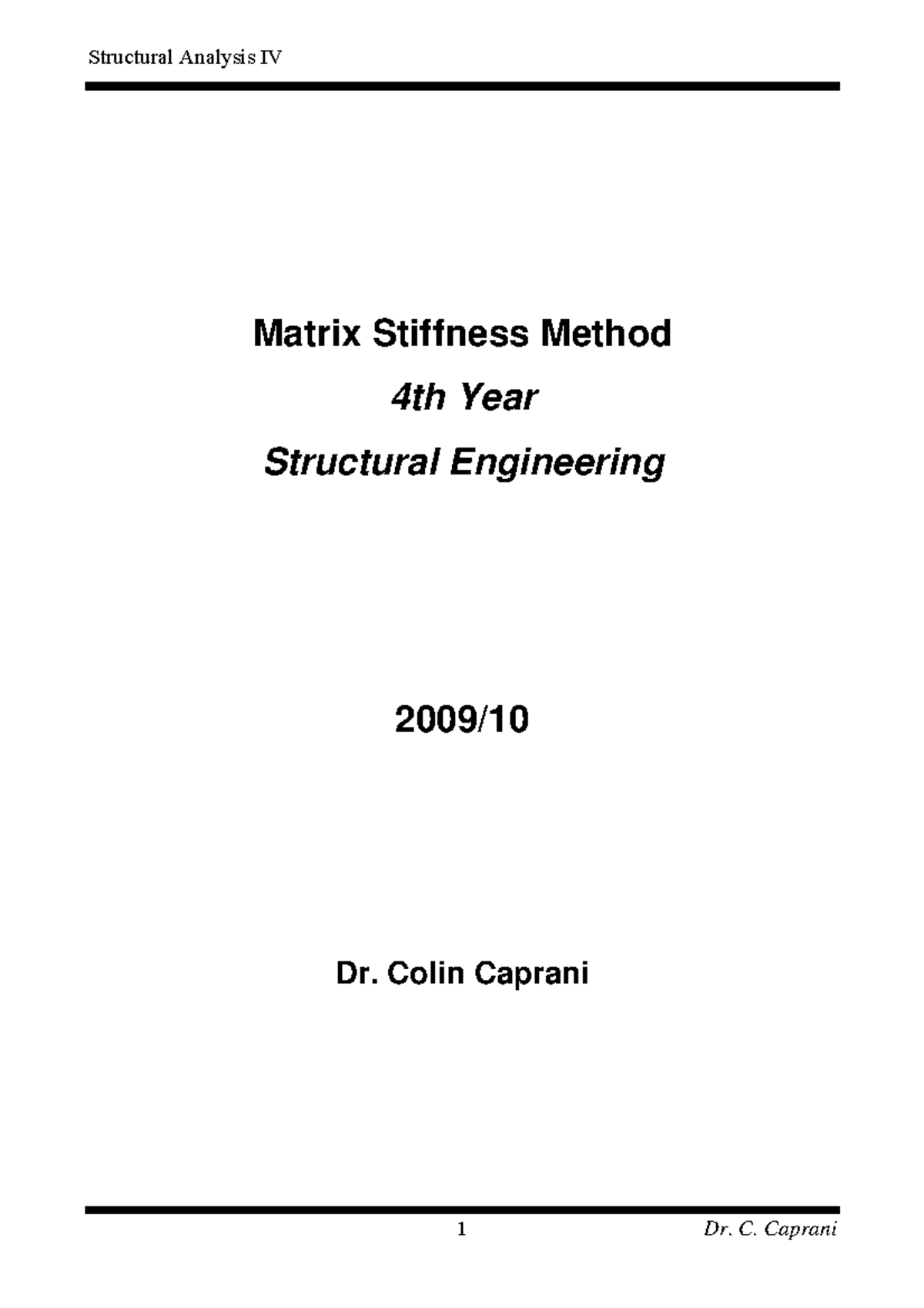 Matrix Stiffness Method 0910 - Matrix Stiffness Method 4th Year Structural Engineering 2009/ Dr ...