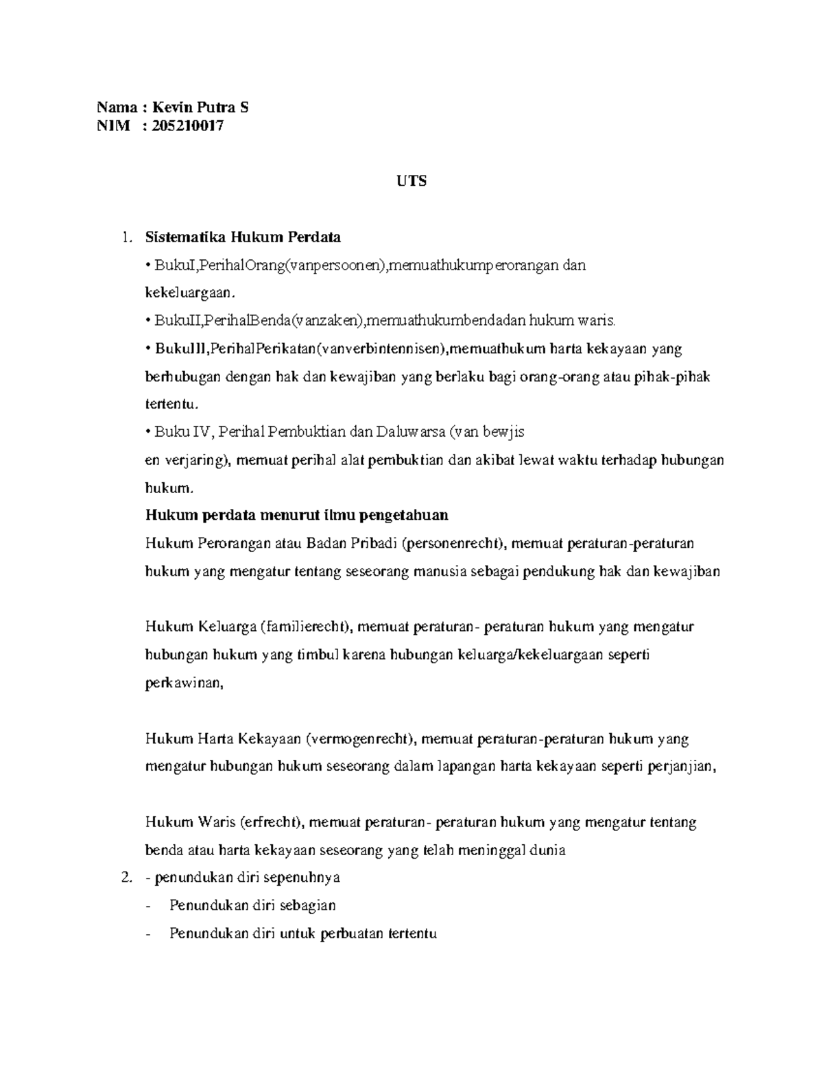 UTS HUKUM PERDATA - Nama : Kevin Putra S NIM : 205210017 UTS Sistematika Hukum Perdata - Studocu