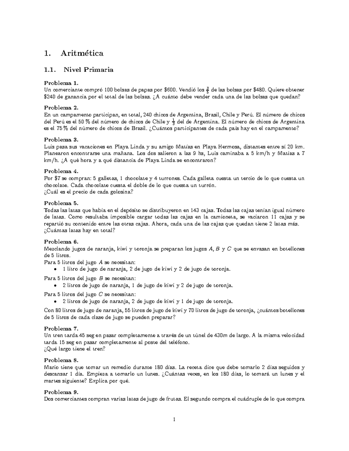 Arit primaria - 1. Aritm ́etica 1. Nivel Primaria Problema 1. Un ...
