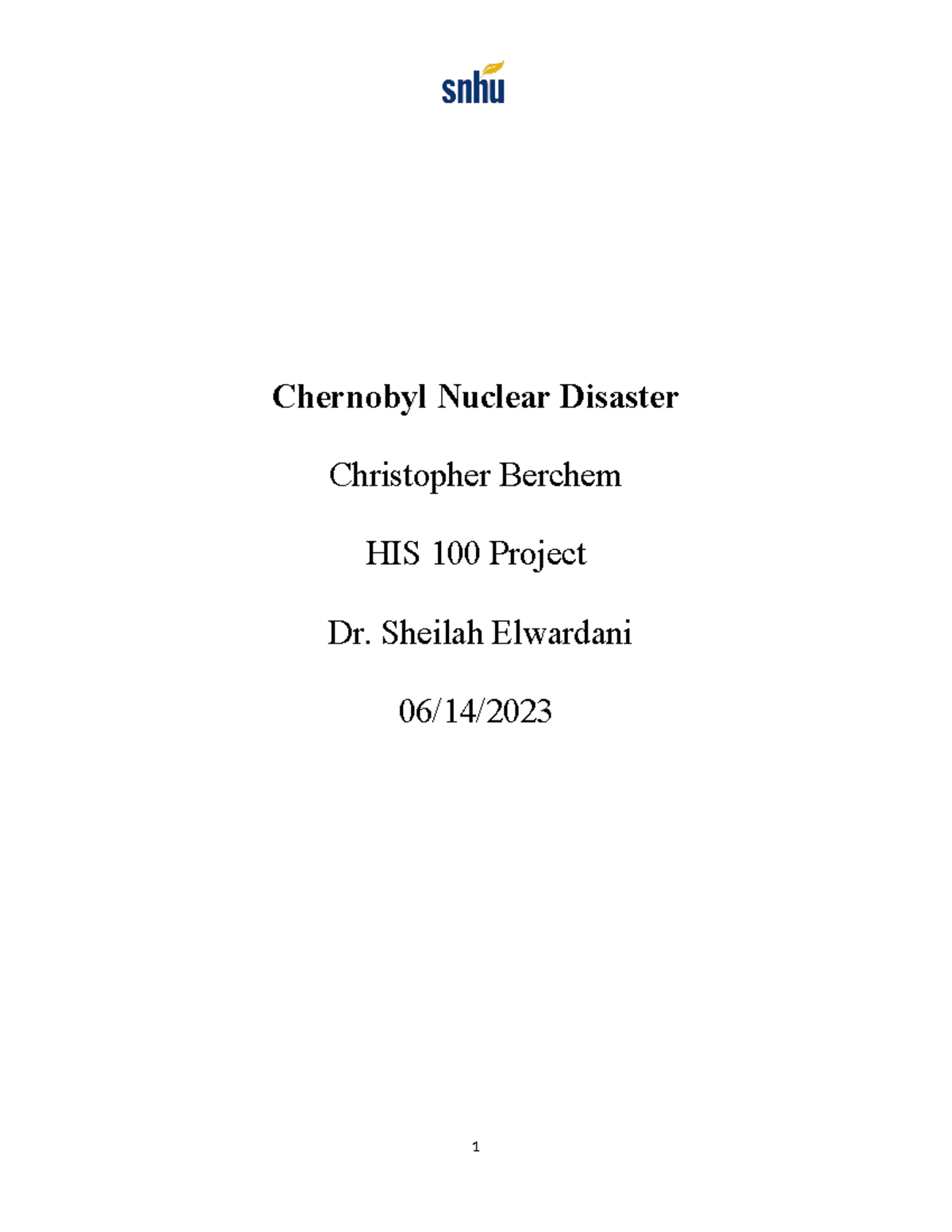 HIS 100 Project - Chernobyl Nuclear Disaster Christopher Berchem HIS ...