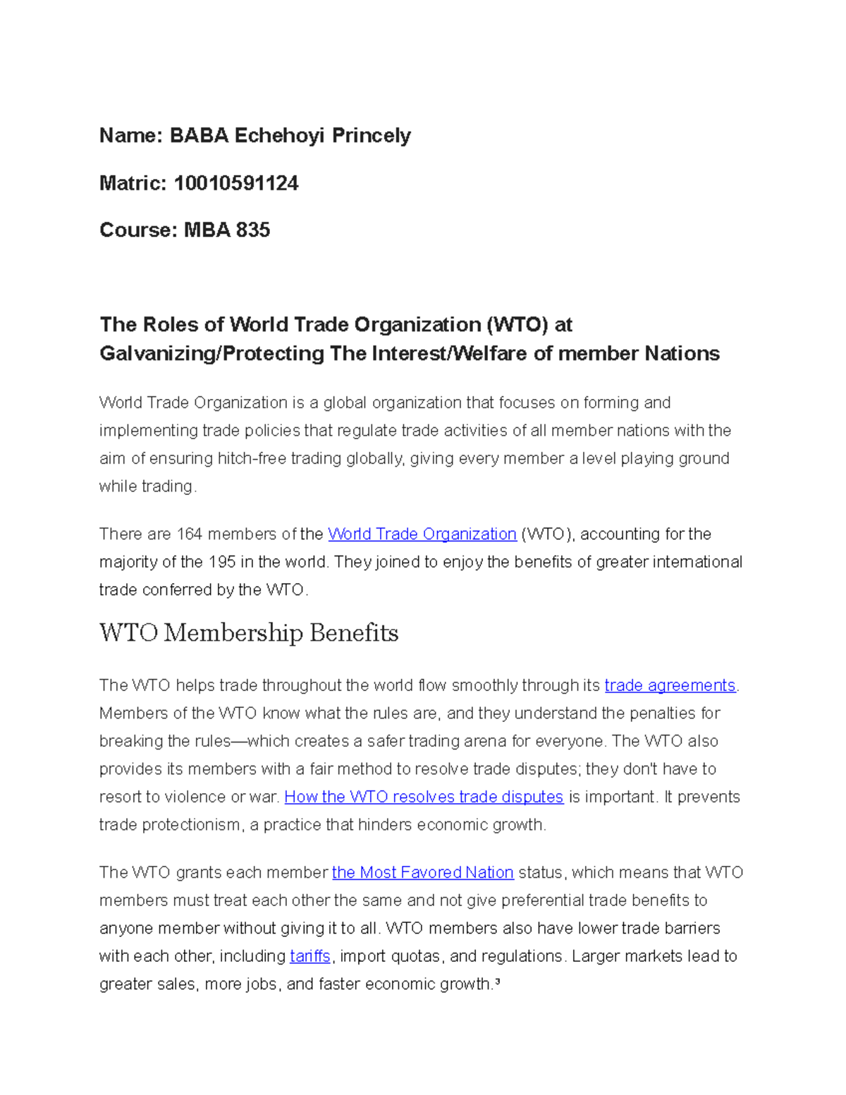 The Roles of World Trade Organization - There are 164 members of the World Trade Organization ...