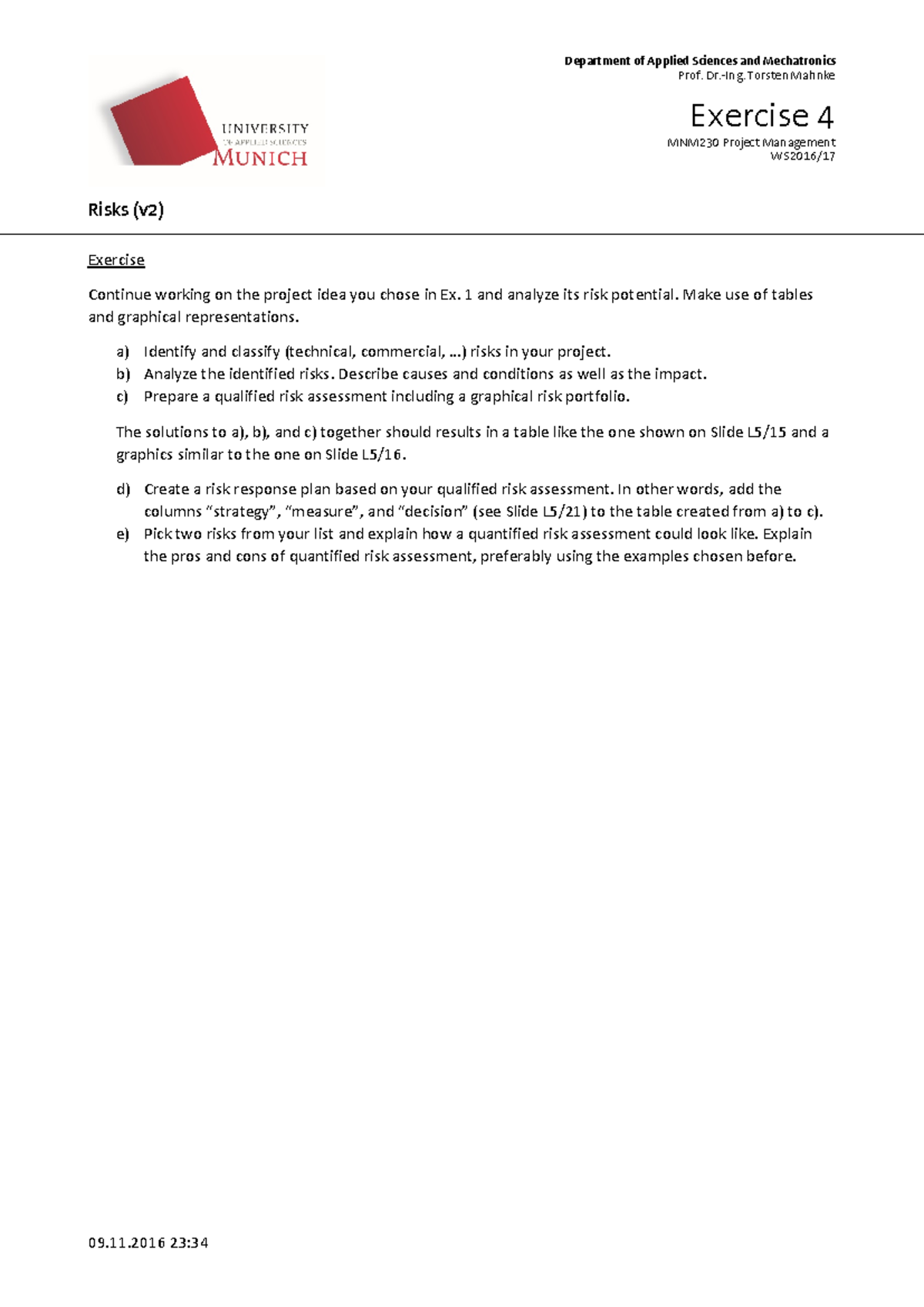 Ex 4 risks v2 - Übungsaufgabe vom Professor - Department of Applied Sciences and Mechatronics ...