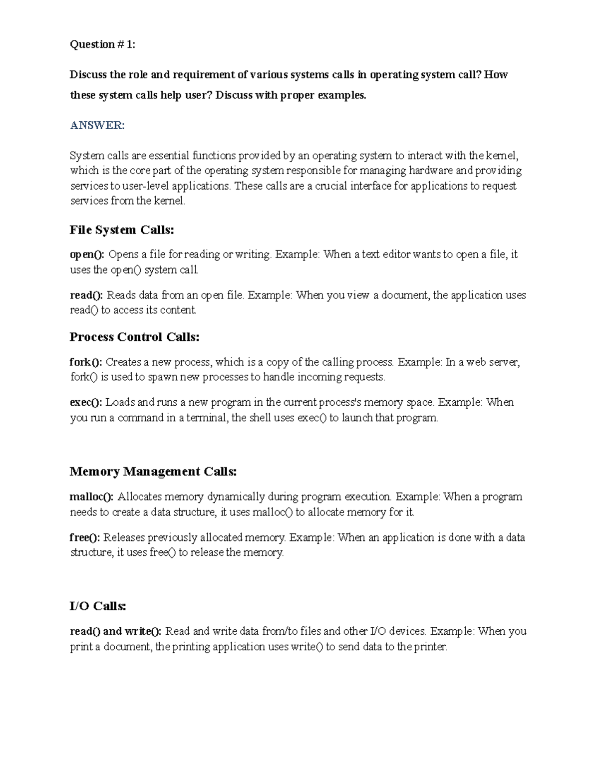OS ass 1 - OS ASS - Question # 1: Discuss the role and requirement of various systems calls in ...