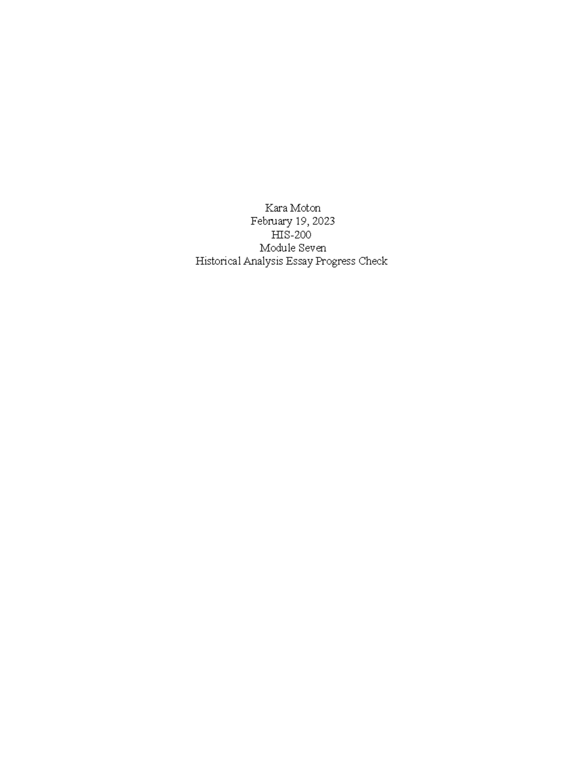 Module seven essay check - Kara Moton February 19, 2023 HIS- Module ...