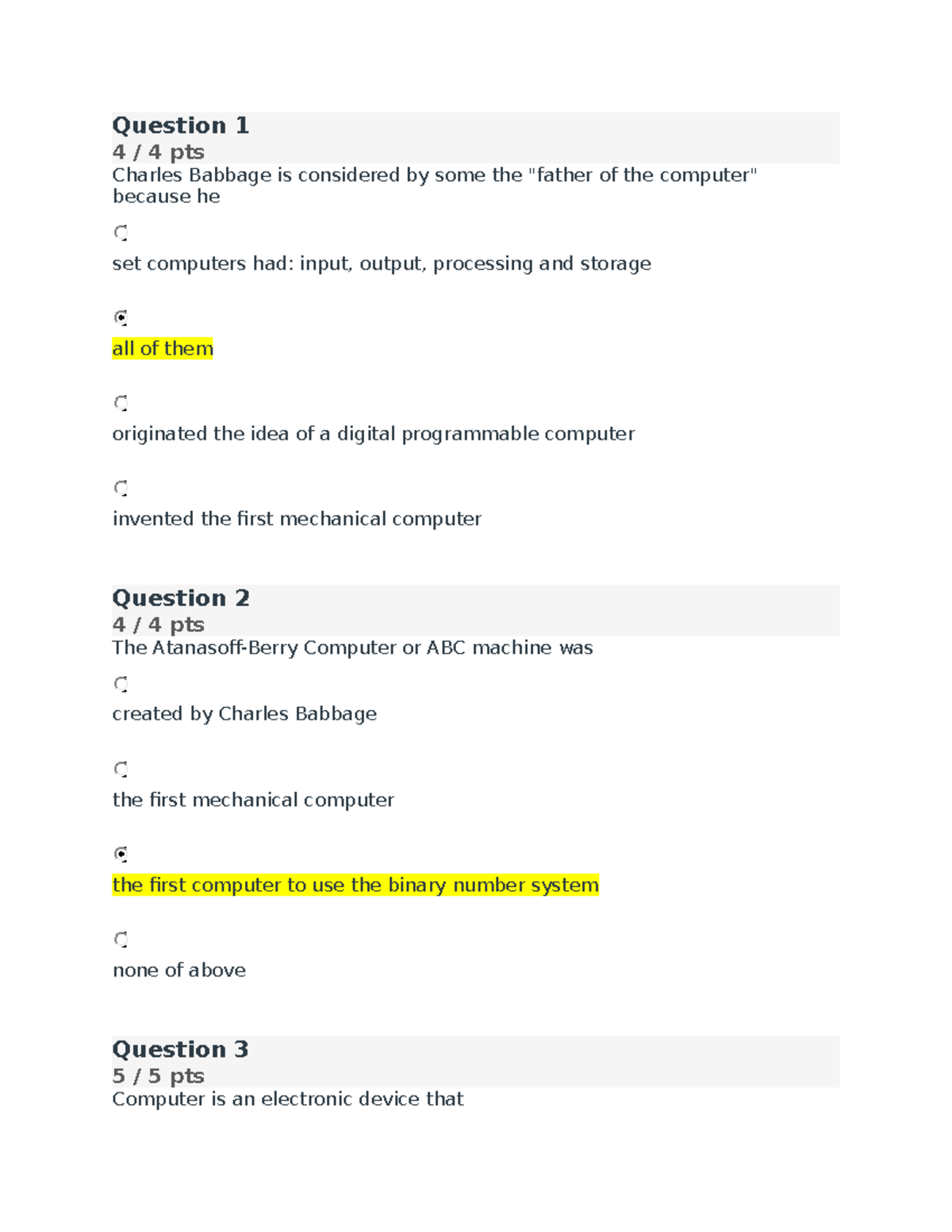 Hardware-Input-Processing-Output Quiz - Question 1 4 / 4 pts Charles Babbage is considered by ...