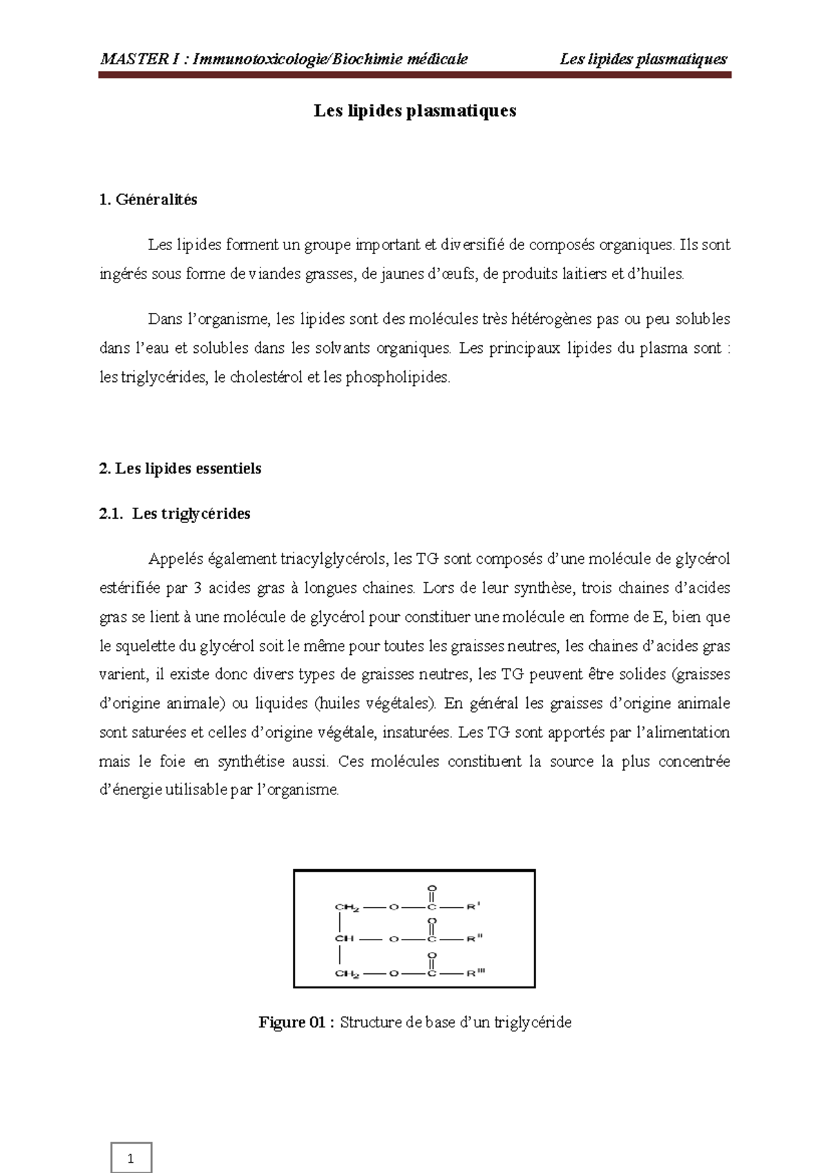 Les lipides plasmatiques - Les lipides plasmatiques Généralités Les lipides forment un groupe ...