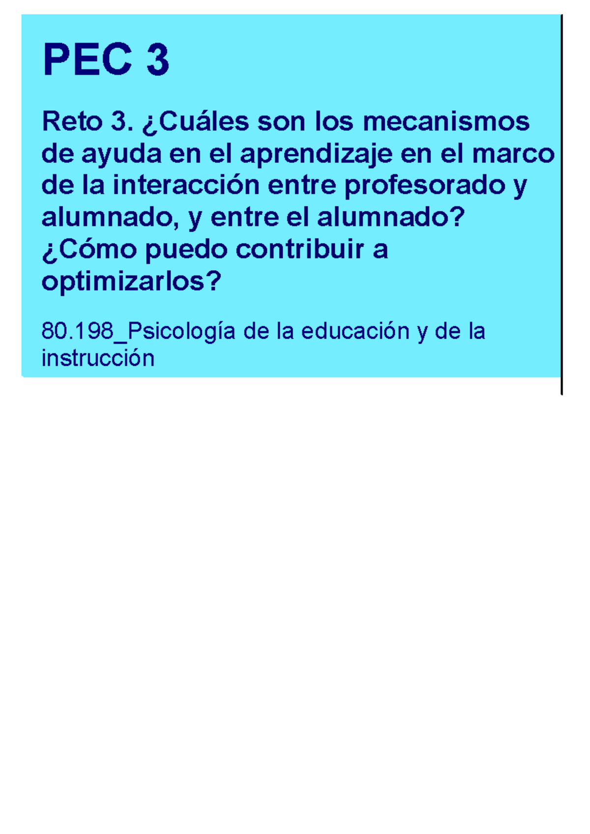 Plantilla Entrega PEC3 IBE - PEC 3 Reto 3. ¿Cuáles son los mecanismos de ayuda en el aprendizaje ...