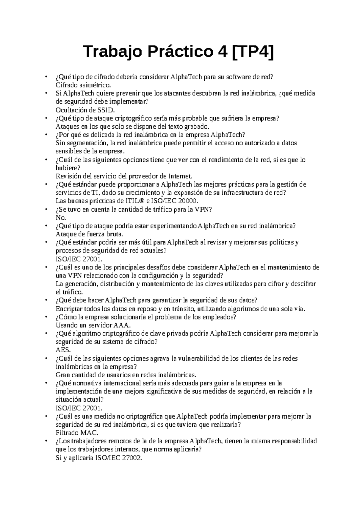 Práctico 4 - 100% - Trabajo Práctico 4 [TP4] • ¿Qué tipo de cifrado debería considerar AlphaTech ...