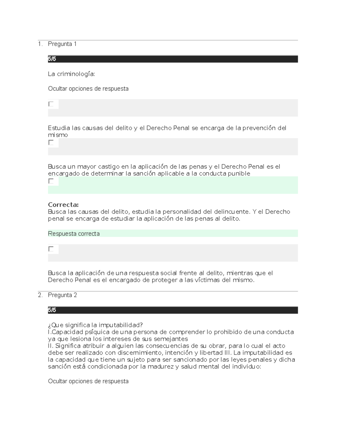 Prueba 1 Criminologia 2024 - Pregunta 1 5/ La criminología: Ocultar opciones de respuesta ...