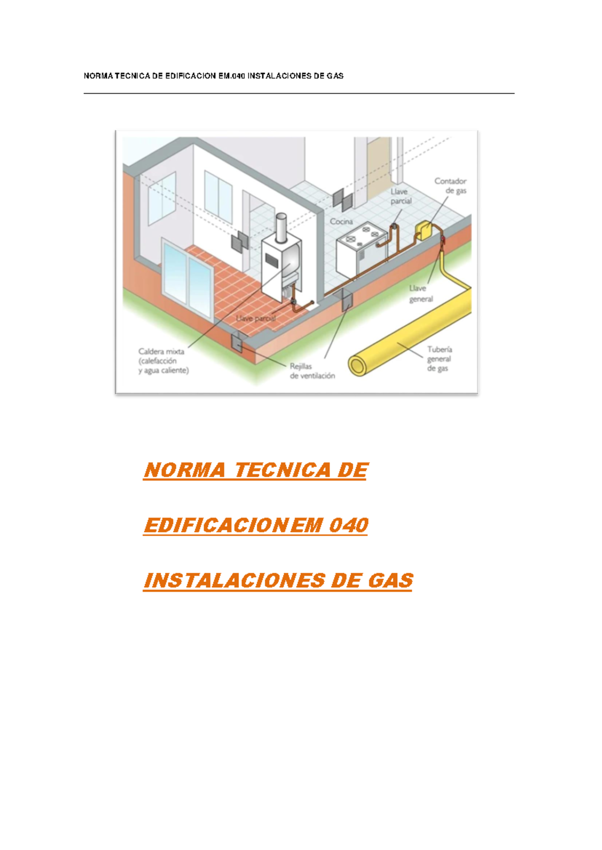 Normaem 040 - finales - NORMA TECNICA DE EDIFICACION EM 040 INSTALACIONES DE GAS INDICE 1. - Studocu
