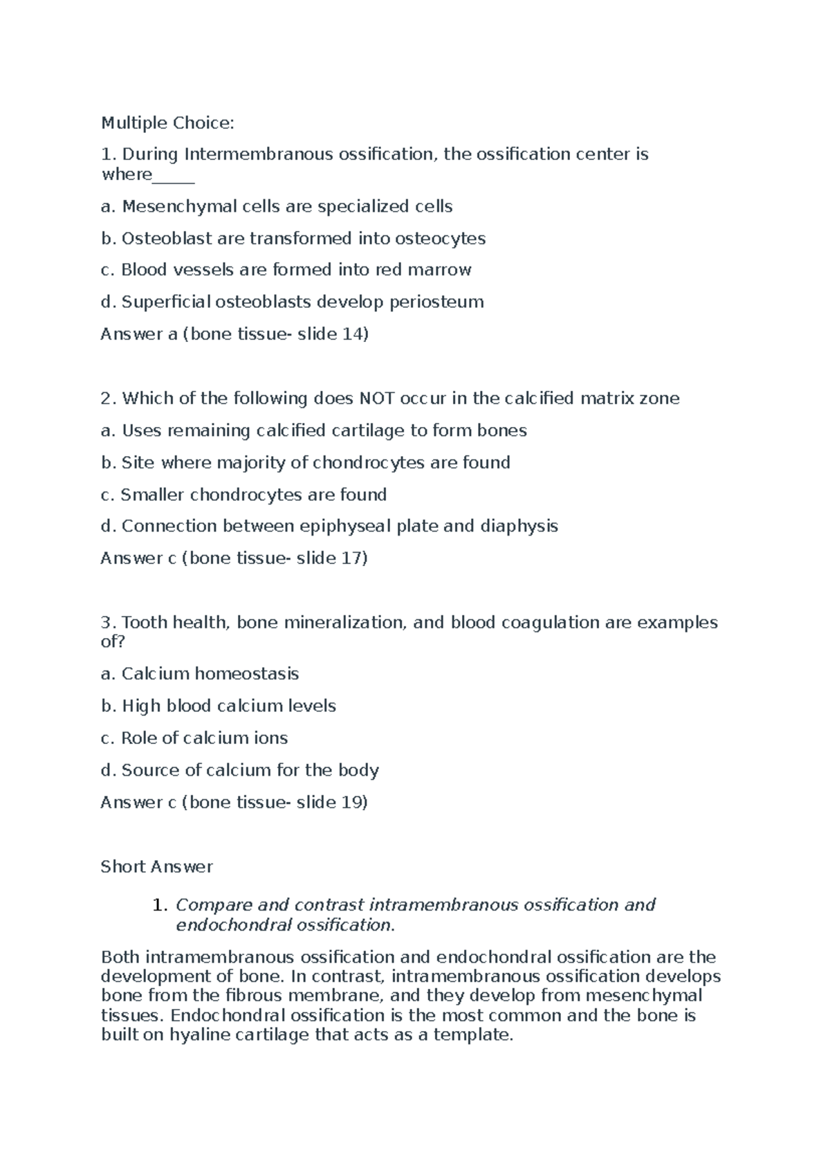 Multiple Choice - q and a - Multiple Choice: During Intermembranous ...