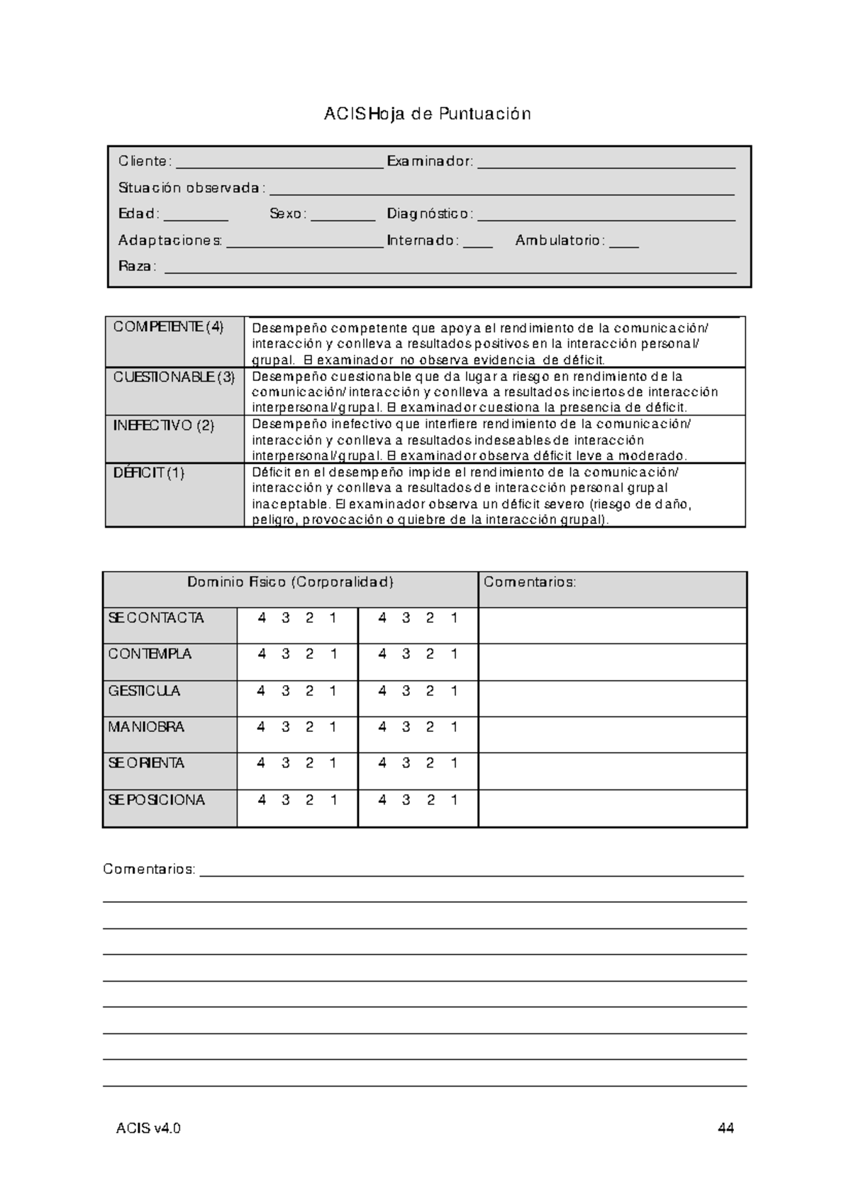 ACIS - Pauta para evaluar - ACIS Hoja de Puntuación COMPETENTE (4) Desempeño competente que ...