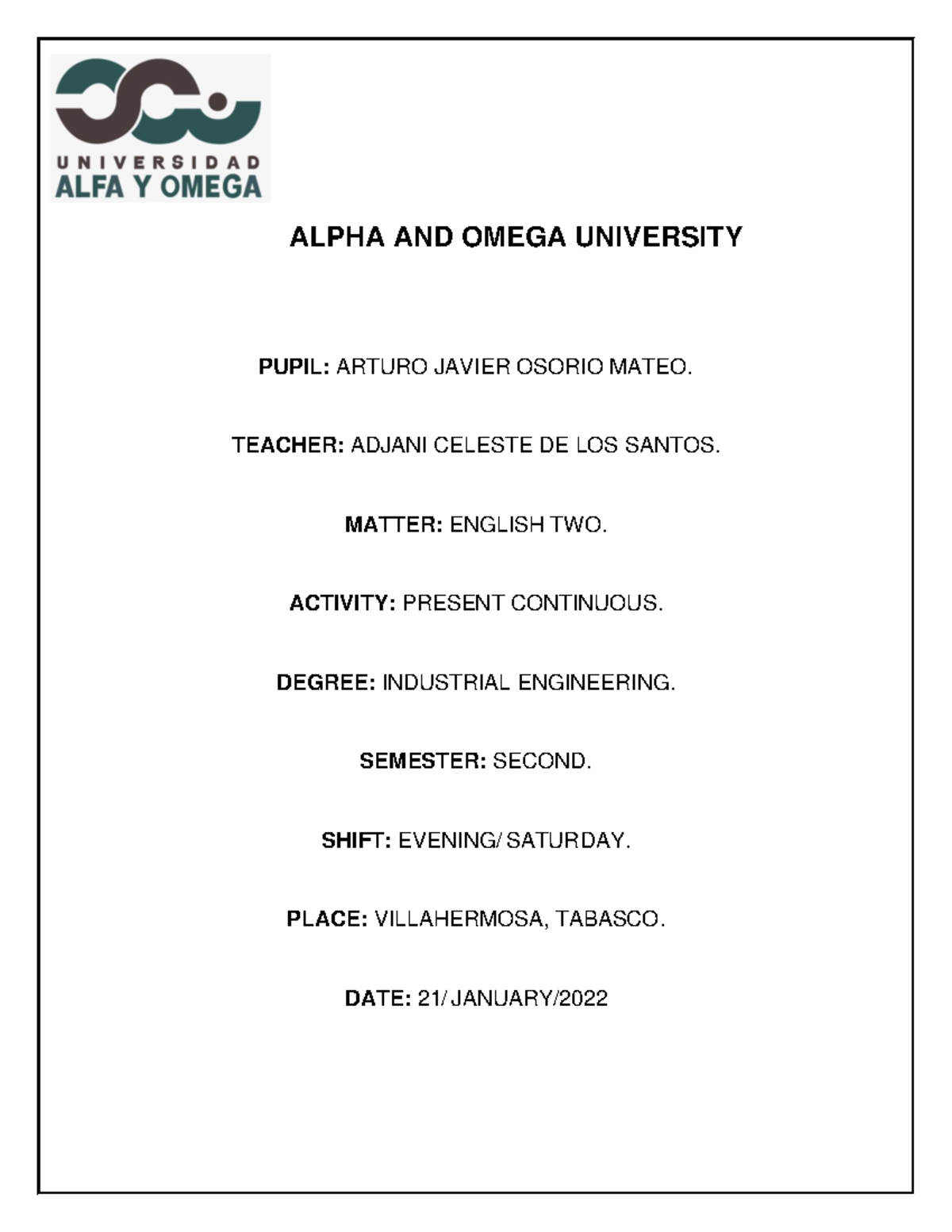 Alpha AND Omega University - ALPHA AND OMEGA UNIVERSITY PUPIL: ARTURO ...