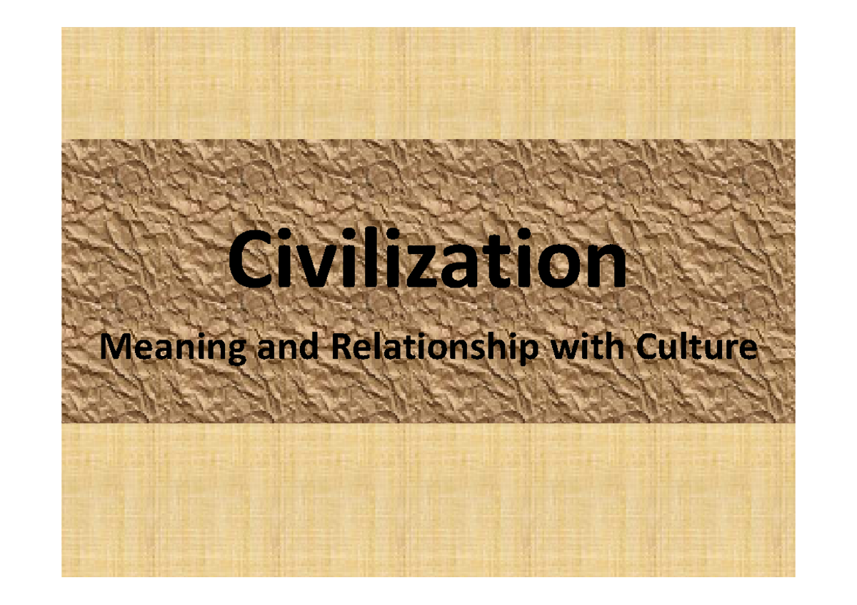 Unit 3 - civilisation - CivilizationCivilization Meaning and ...