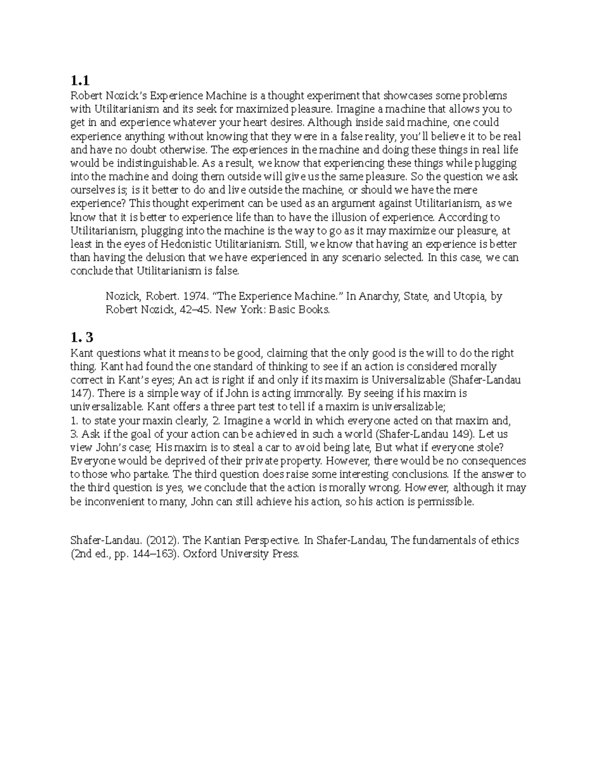 PHLA11 Final - 1. Robert Nozick’s Experience Machine is a thought ...