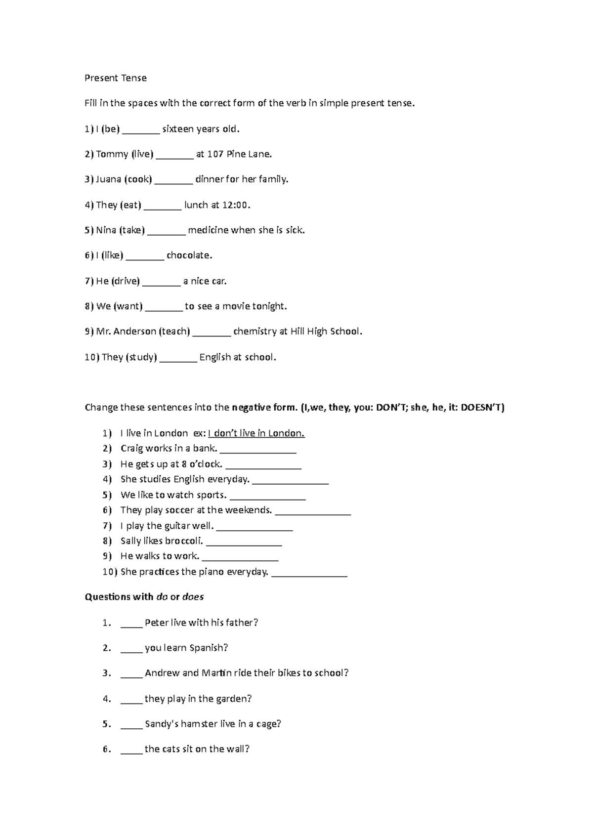 Present Tense exercises - Present Tense Fill in the spaces with the ...