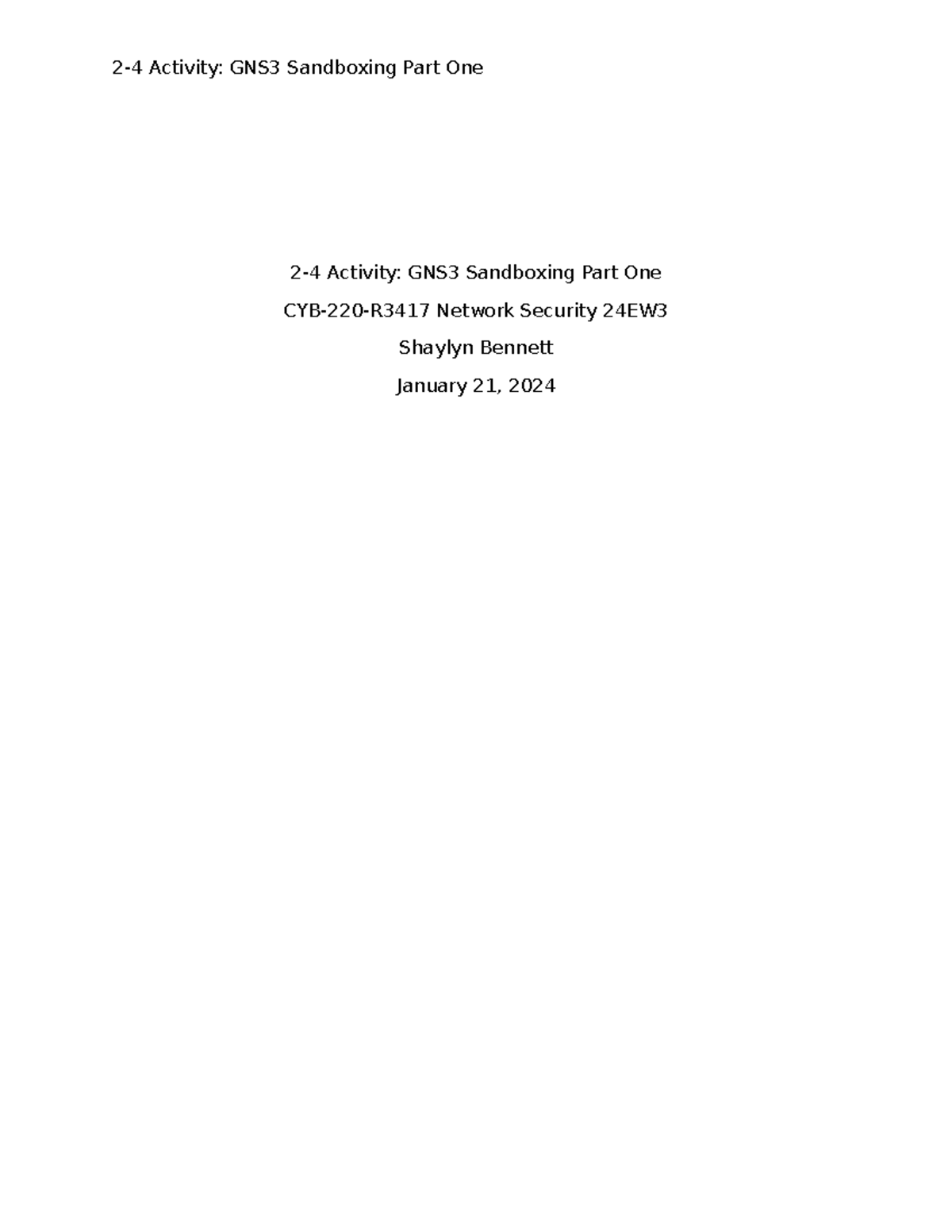 2-4 assignment - 2-4 Activity: GNS3 Sandboxing Part One CYB-220-R3417 ...