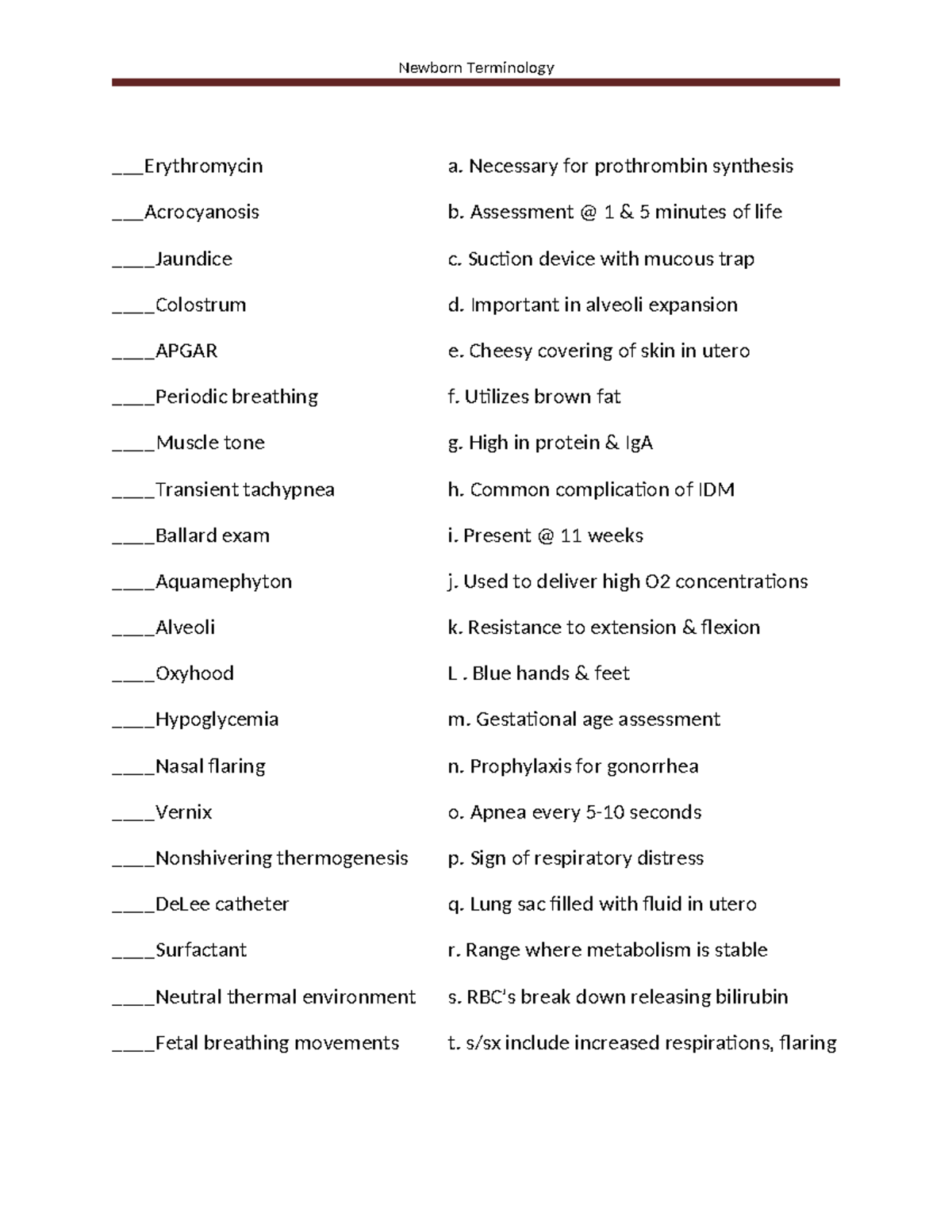 NB Matching terms(1) - Newborn Terminology ___Erythromycin a. Necessary ...