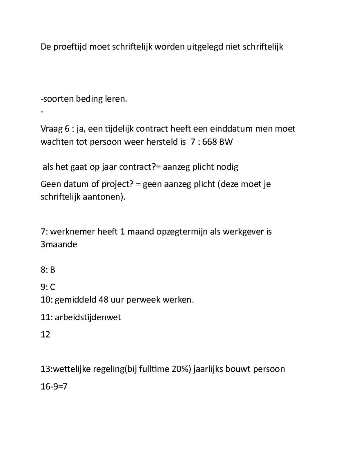 De proeftijd moet schriftelijk worden uitgelegd niet schriftelijk ...