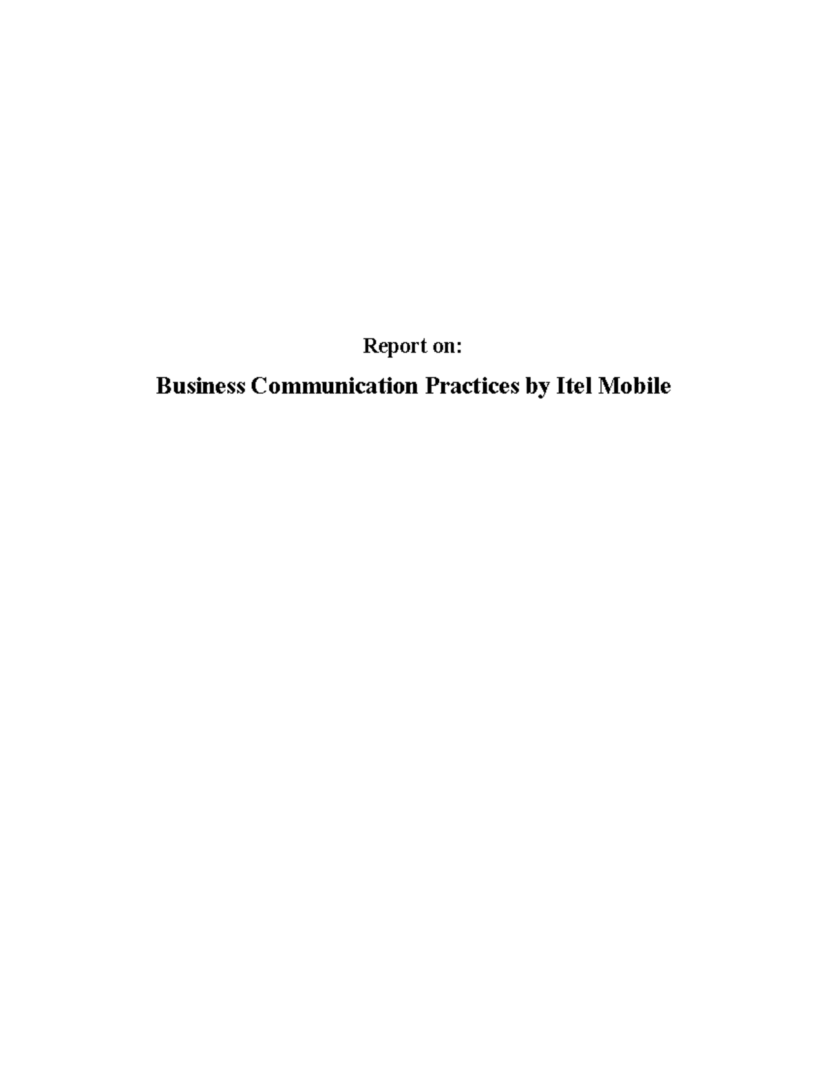Report on ITEL Mobile - Report on: Business Communication Practices by ...