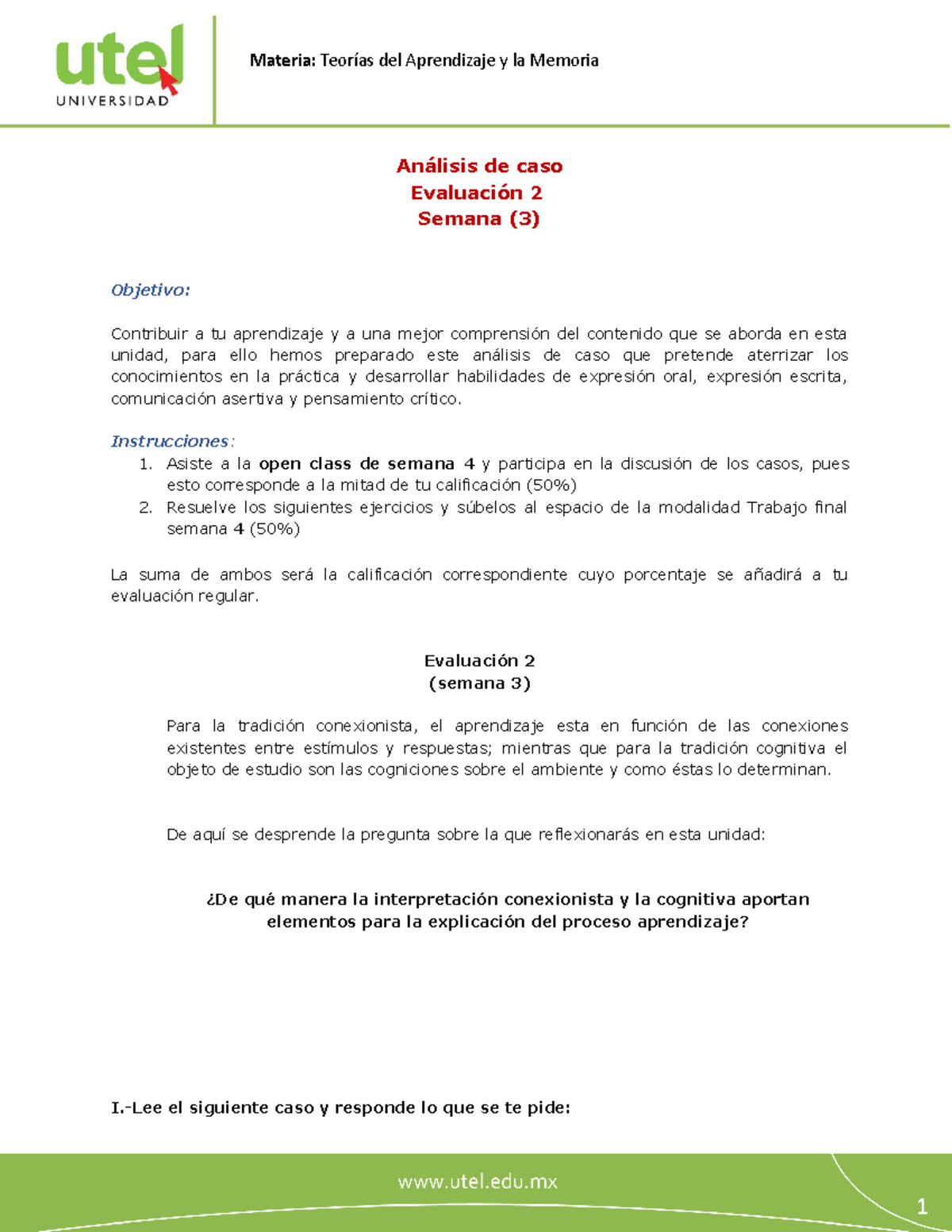 Teorías del aprendizaje y la memoria Evaluación 2 P - Análisis de caso Evaluación 2 Semana (3 ...