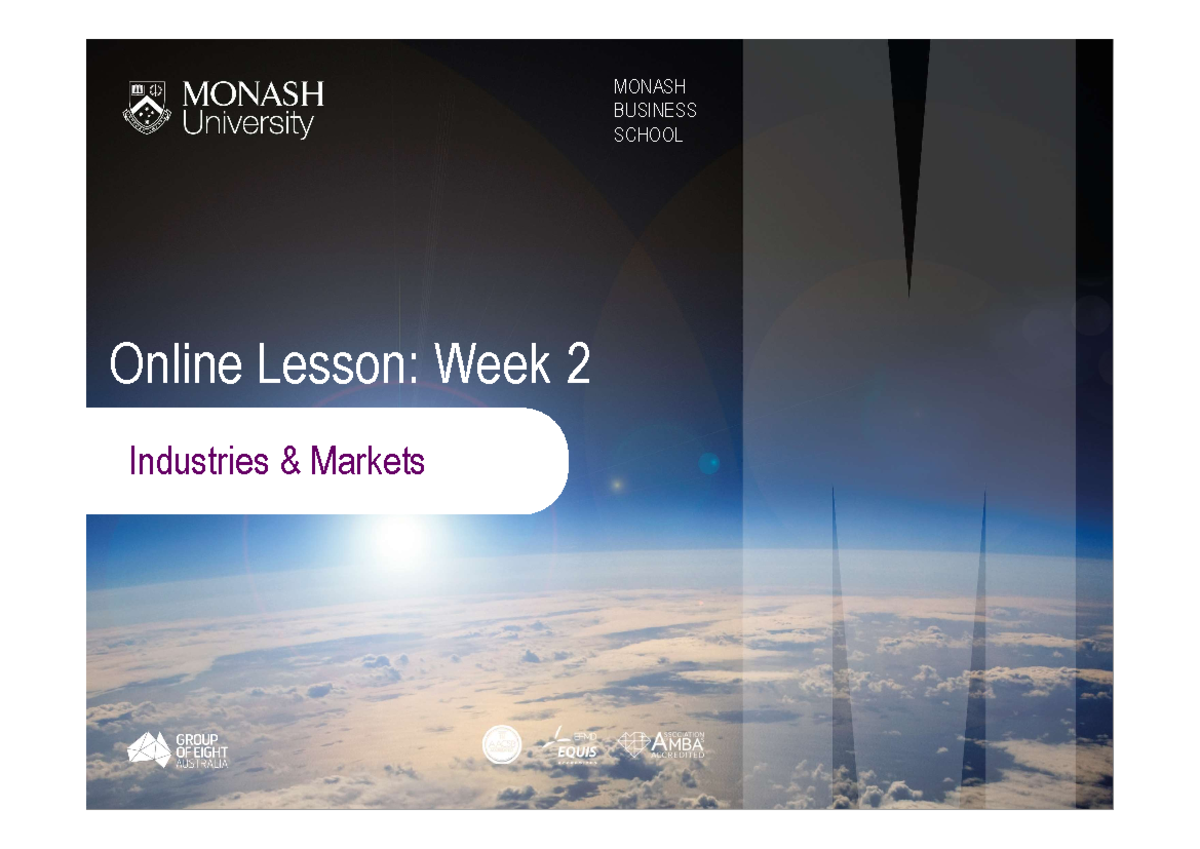 Week Two Online Lesson Slides - MONASH BUSINESS SCHOOL Online Lesson: Week 2 Industries & - Studocu