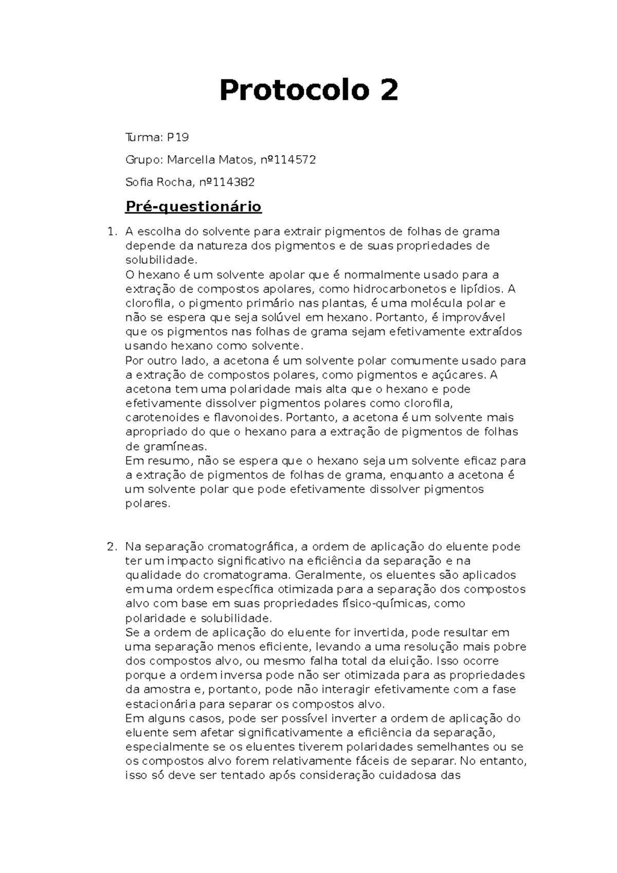 Protocolo 2 - Protocolo 2 Turma: P Grupo: Marcella Matos, nº Sofia Rocha, nº Pré-questionário A ...