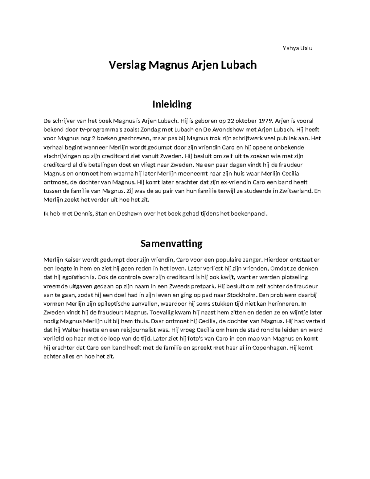 Magnus- Arjen Lubach verslag - Yahya Uslu Verslag Magnus Arjen Lubach ...