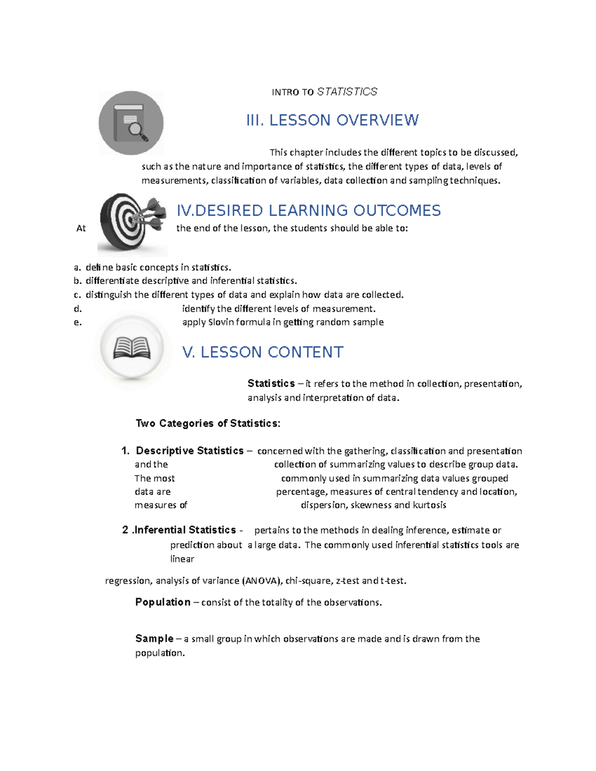 Statistics. Module 1 - INTRO TO STATISTICS III. LESSON OVERVIEW This chapter includes the ...