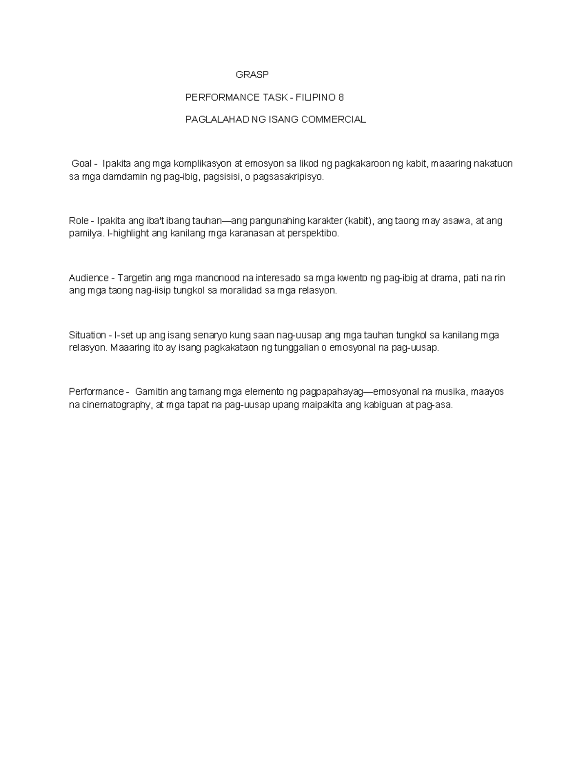 Grasp Final - GRASP PERFORMANCE TASK - FILIPINO 8 PAGLALAHAD NG ISANG COMMERCIAL Goal - Ipakita ...