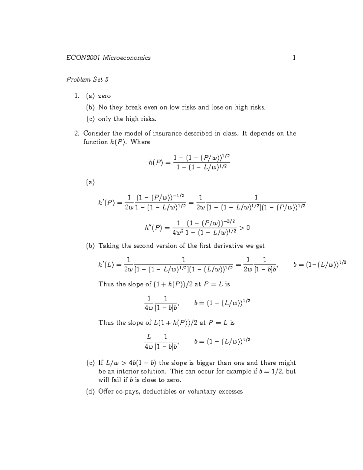Problem Set 5(answers) - ECON2001 Microeconomics 1 Problem Set 5 (a) zero (b) No they break even ...