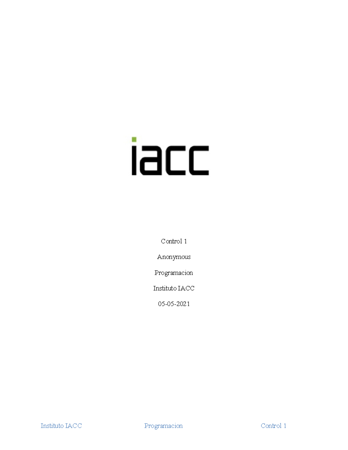 Anonymous Programacion 1 control 1 - Control 1 Anonymous Programacion Instituto IACC 05-05 ...
