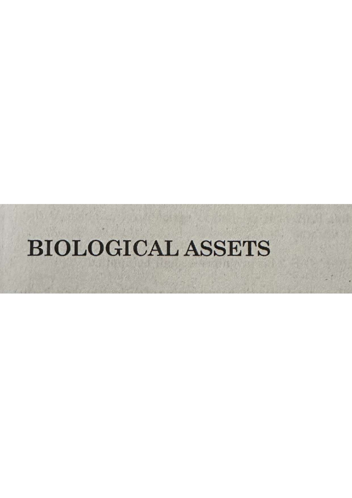 Biological-Assests - BIO ASSETS LECTURE BY VALIX - BIOLOGICAL ASSETS ...