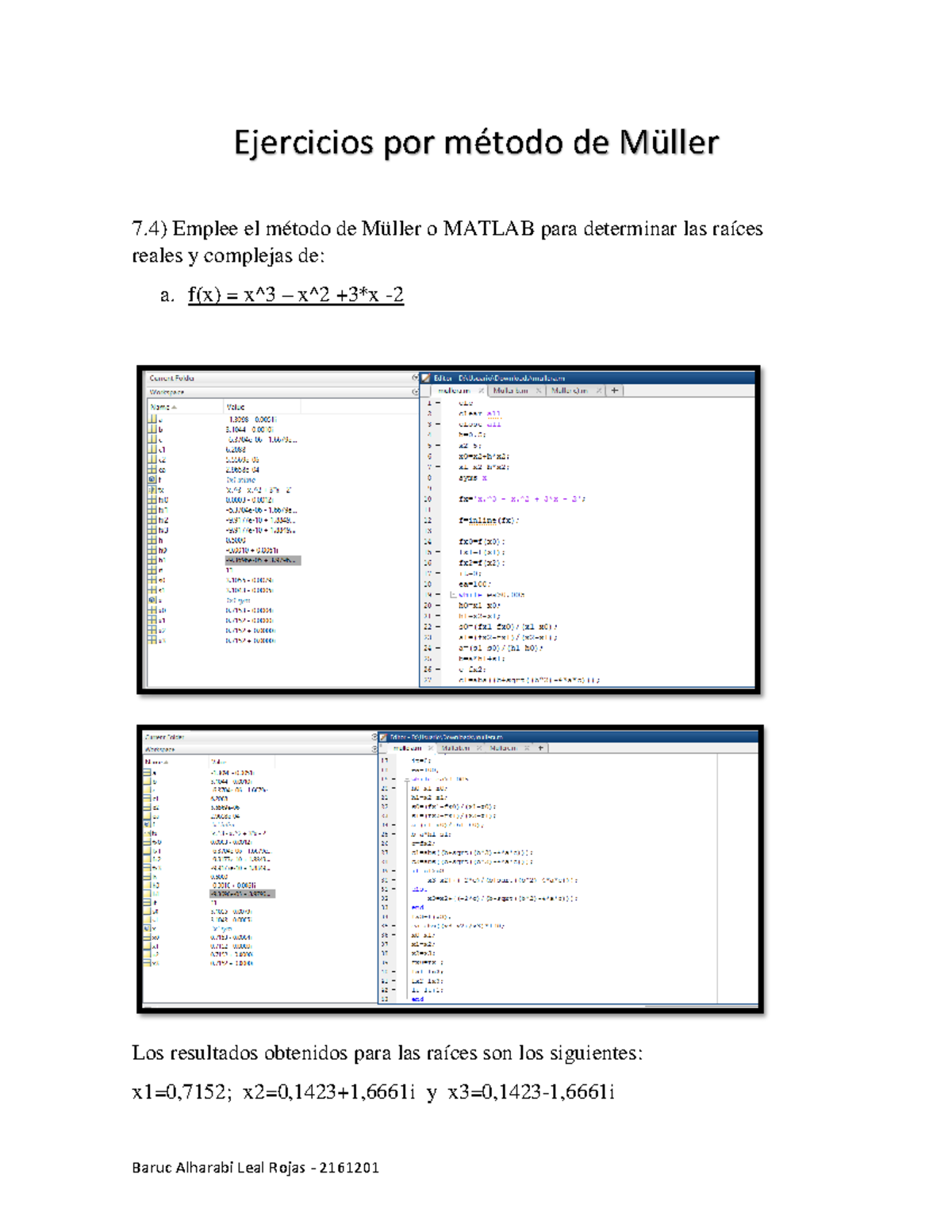 421114339 Ejercicio 7 5 Metodo de Muller - Baruc Alharabi Leal Rojas - 2161201 7) Emplee el ...