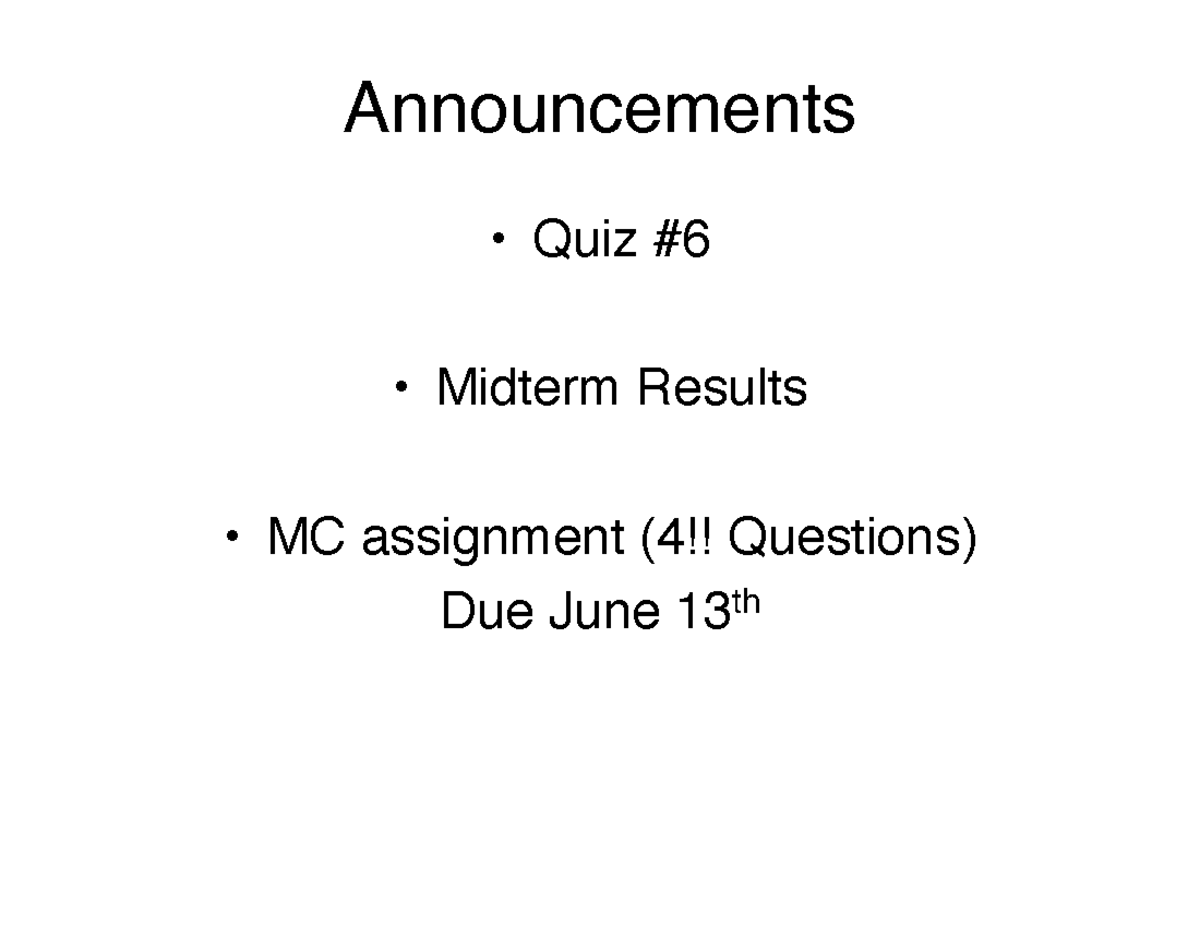 12-May 30th 2024 for pdf final part 1 - Announcements • Quiz • Midterm Results • MC assignment ...