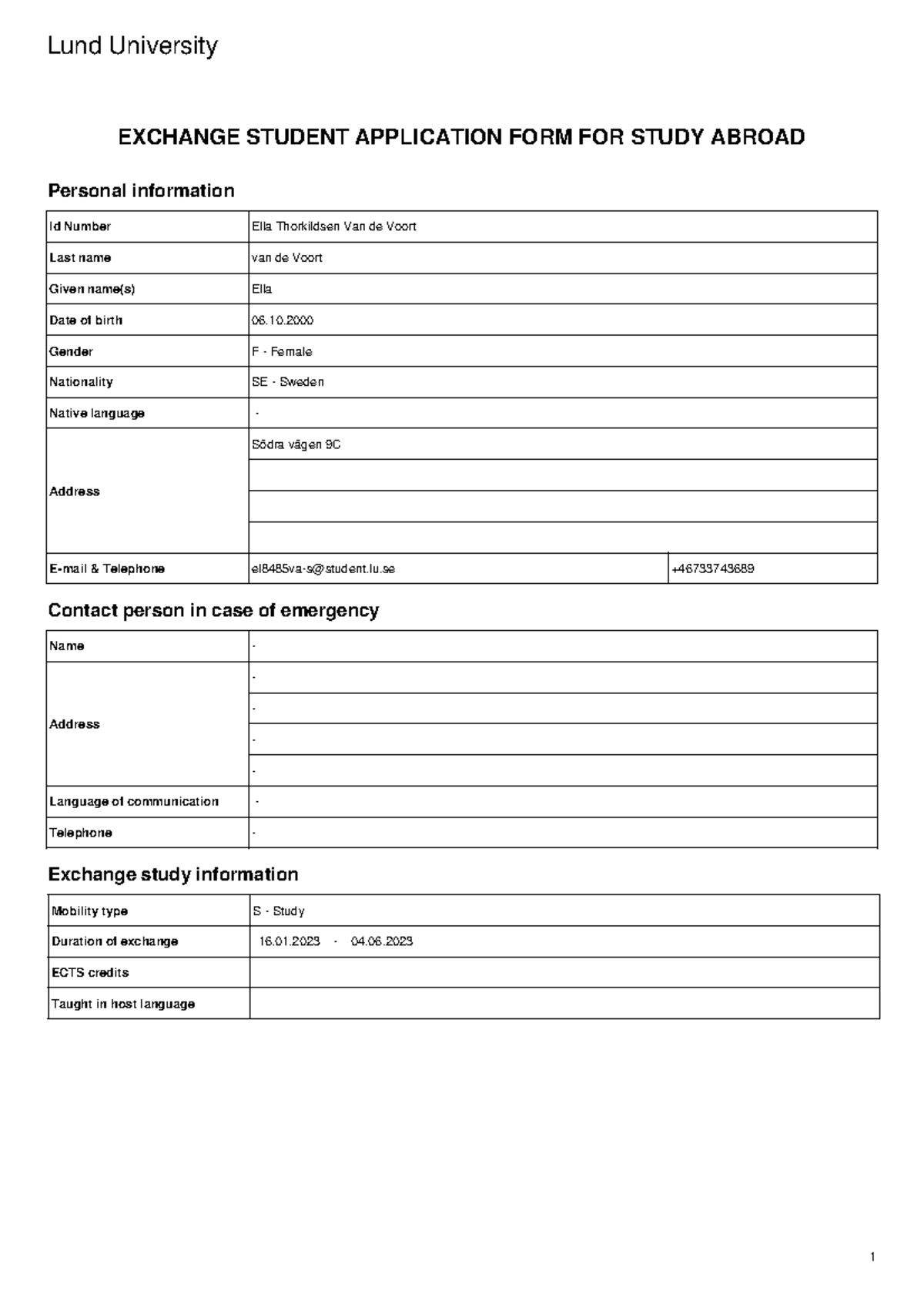 Application Form Out-4 - EXCHANGE STUDENT APPLICATION FORM FOR STUDY ABROAD Lund University Last ...