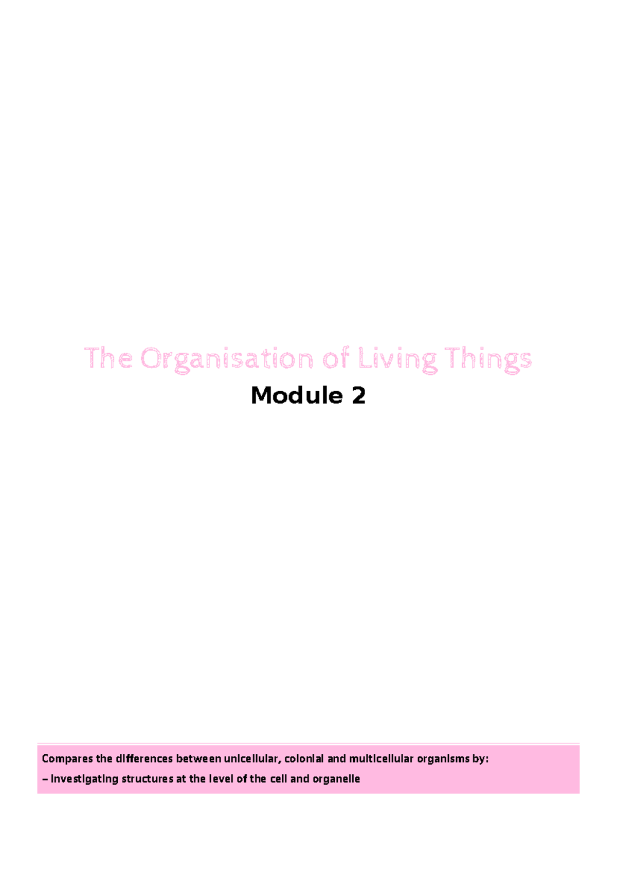 Copy of Biology Module 2 Notes - The Organisation of Living Things ...