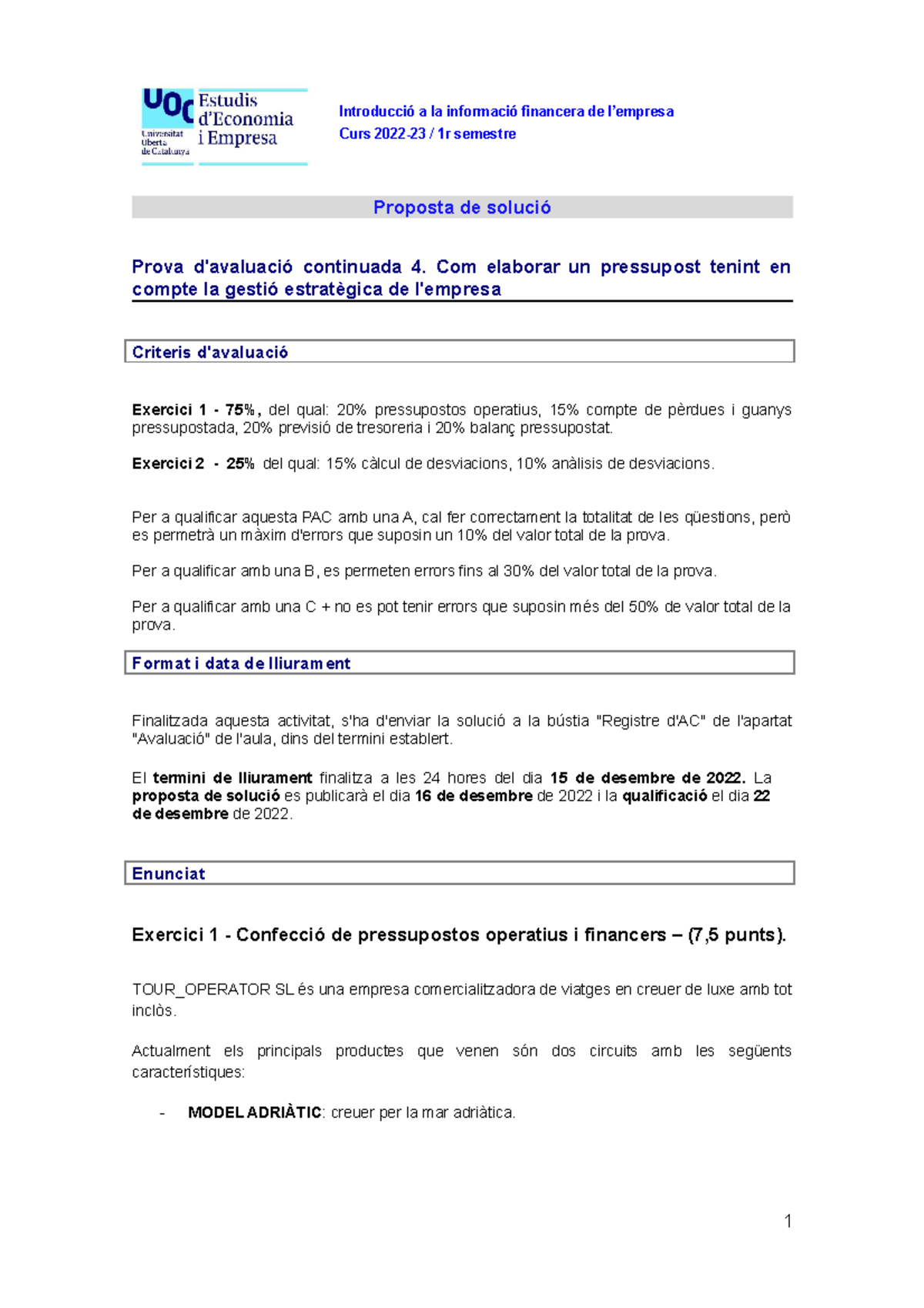 Proposta solucio PAC 4 22 23 1R SEM-CAT v30 - Curs 2022-23 / 1r semestre Proposta de solució ...