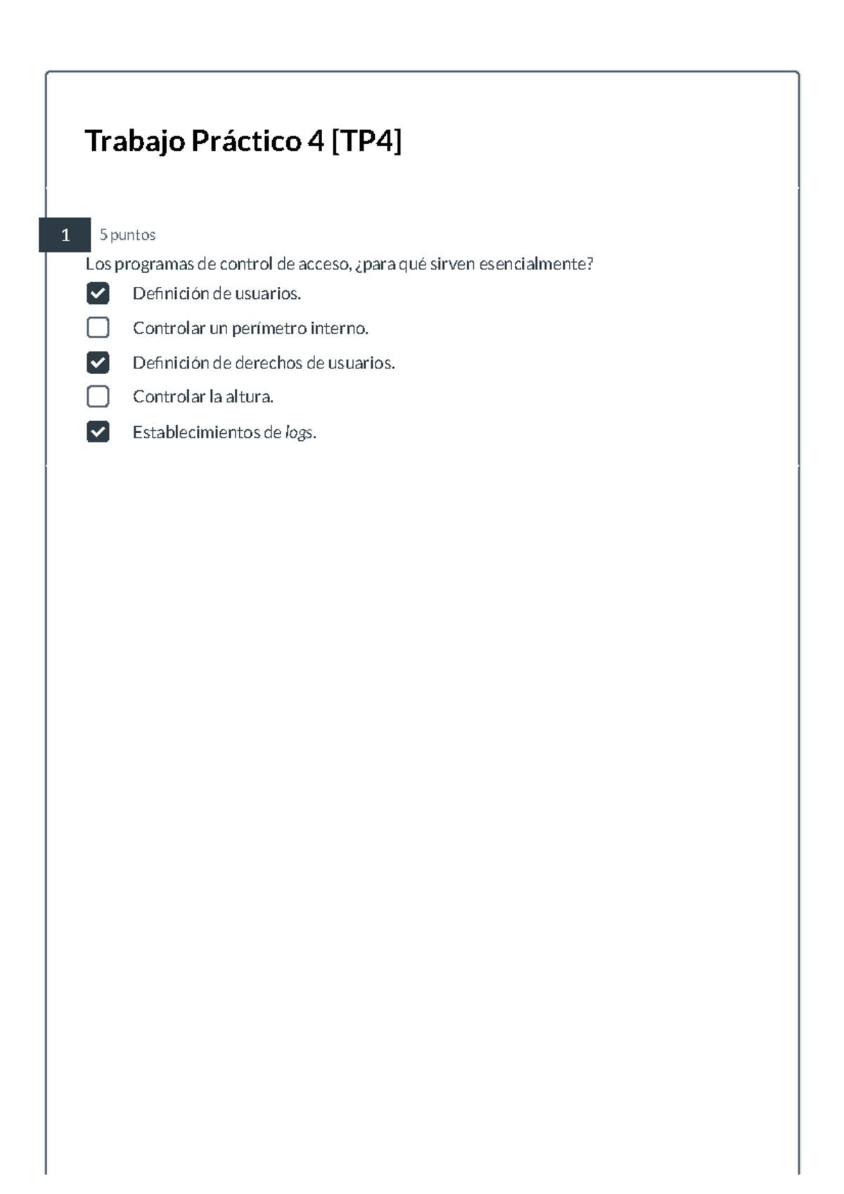 Trabajo Práctico 4 [TP4]100% - 5 puntos Los programas de control de acceso, ¿para qué sirven ...