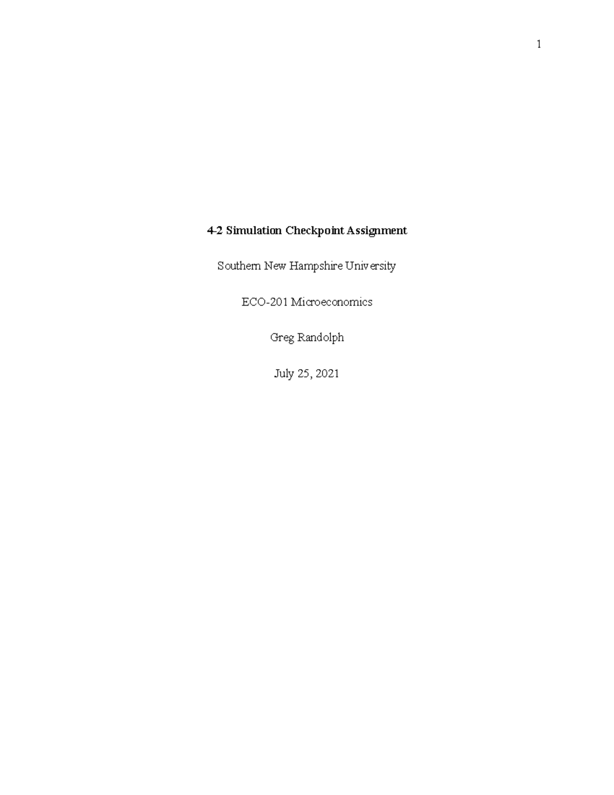 4-2 Simulation Checkpoint Assignment The simulation was interesting to me and, because I learn ...