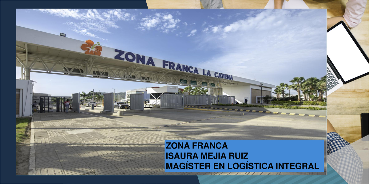 ZONA Franca . - logostica - ZONA FRANCA ISAURA MEJIA RUIZ MAGÍSTER EN ...